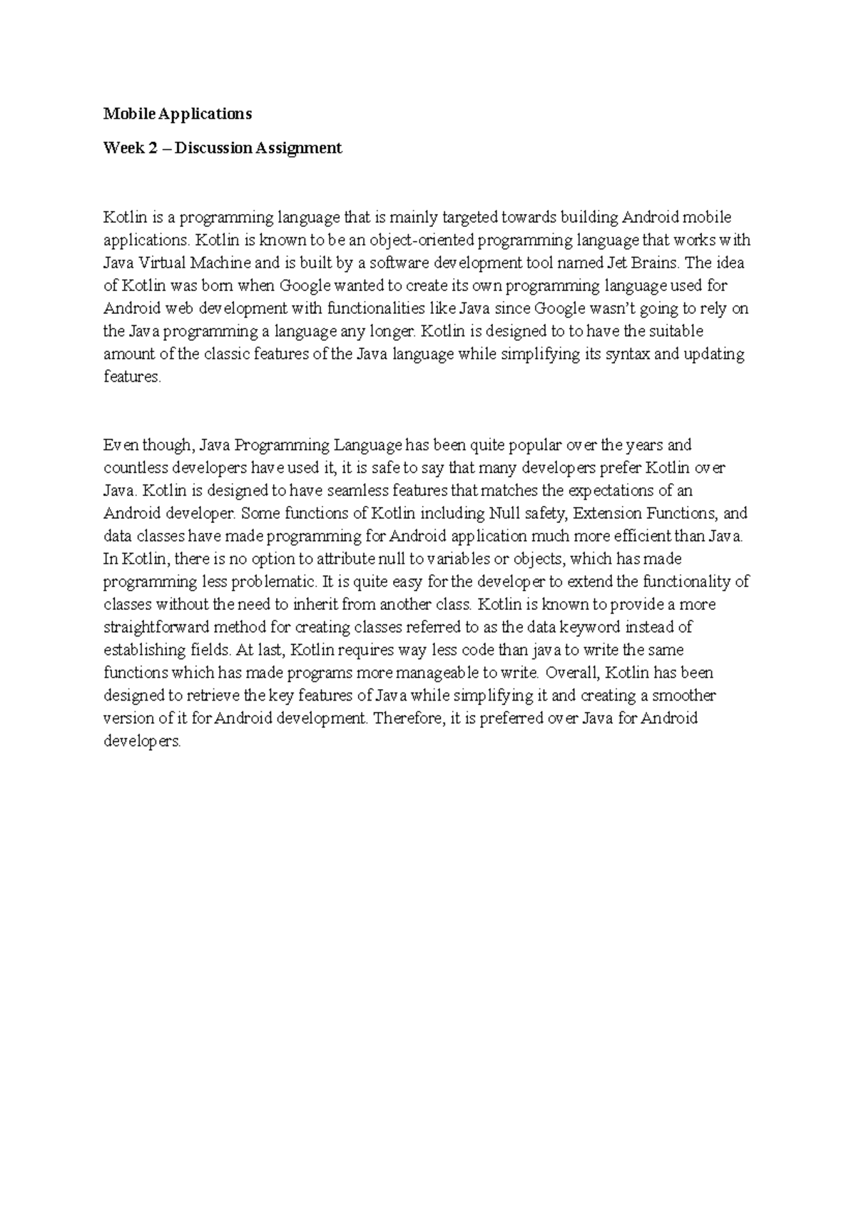 Week 2 - DA(MA) - Assignment - Mobile Applications Week 2 – Discussion Assignment Kotlin is a ...