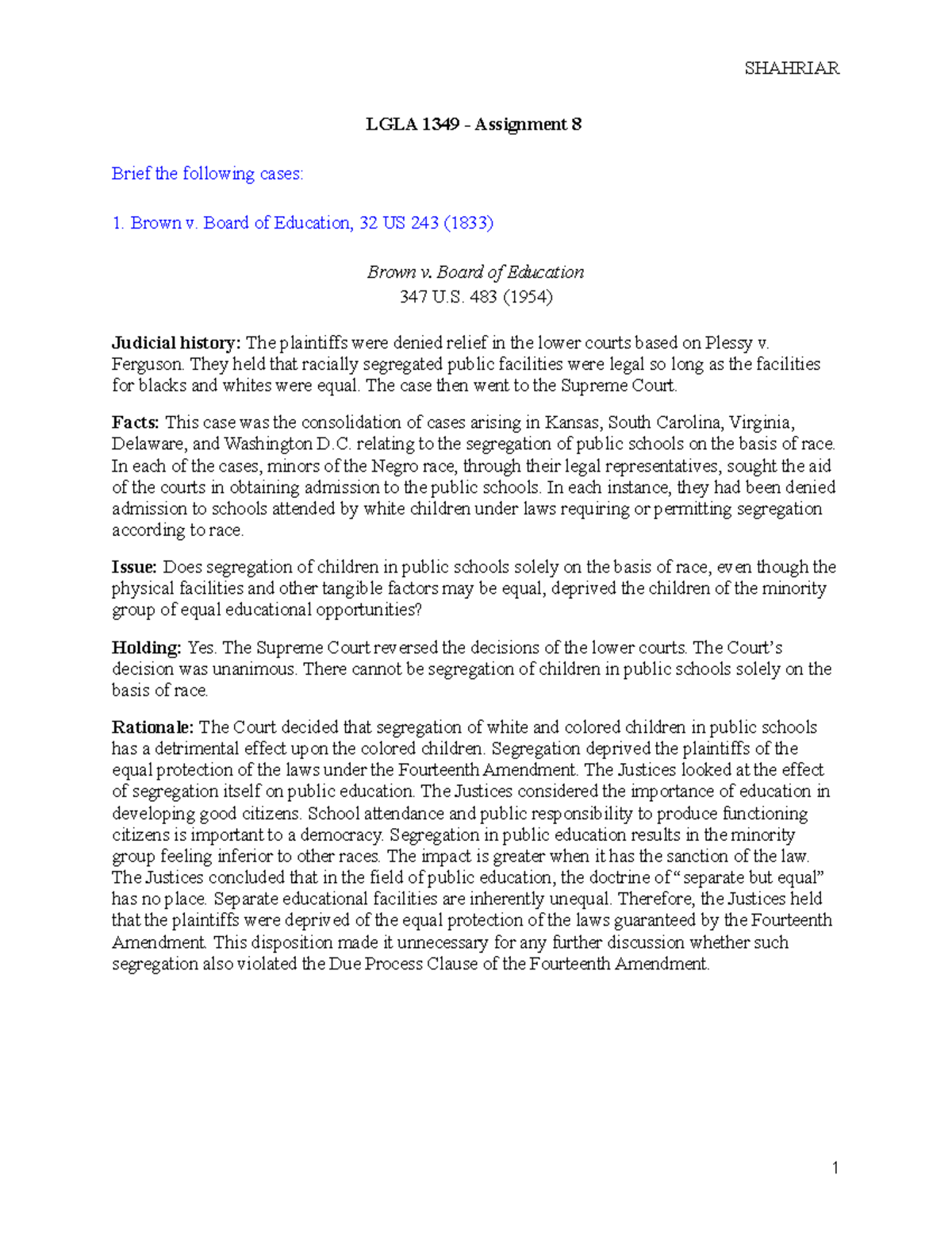 LGLA 1349 - Assignment 8 - SHAHRIAR LGLA 1349 - Assignment 8 Brief the following cases: Brown v ...