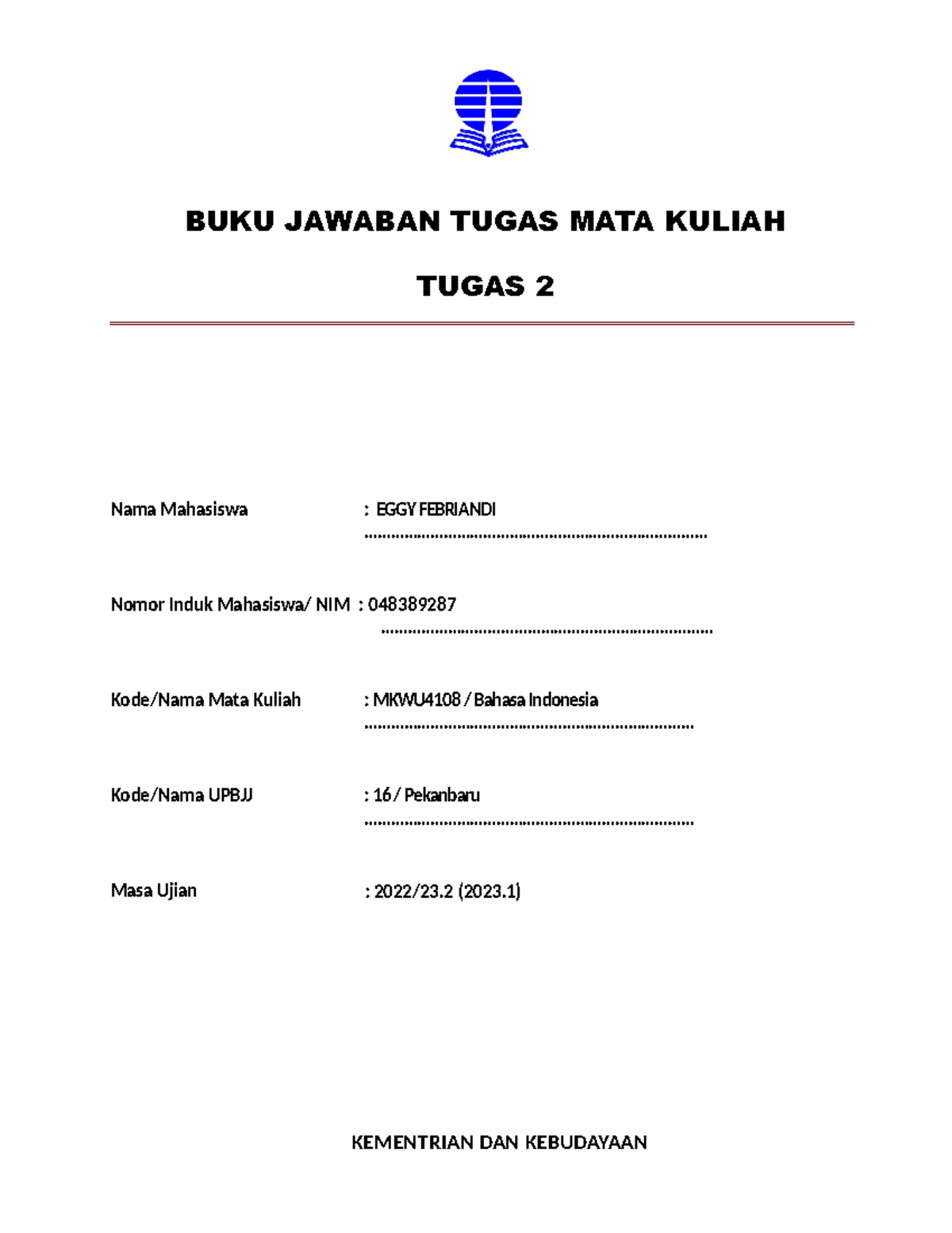 BJT EGGY Febriandi MKWU4108 Tugas 2 Bahasa Indonesia - BUKU JAWABAN TUGAS MATA KULIAH TUGAS 2 ...