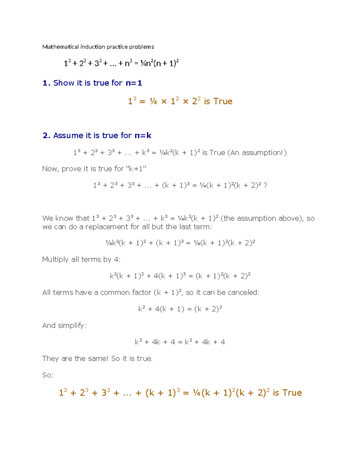 Mathematical induction practice problems - .. + n 3 = ¼n 2 (n + 1) 2 1 ...