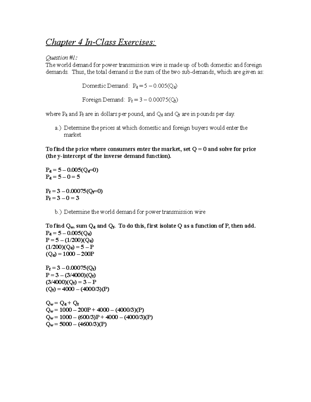 Chapter 4 Exercises answers - Chapter 4 In-Class Exercises: Question #1: The world demand for ...