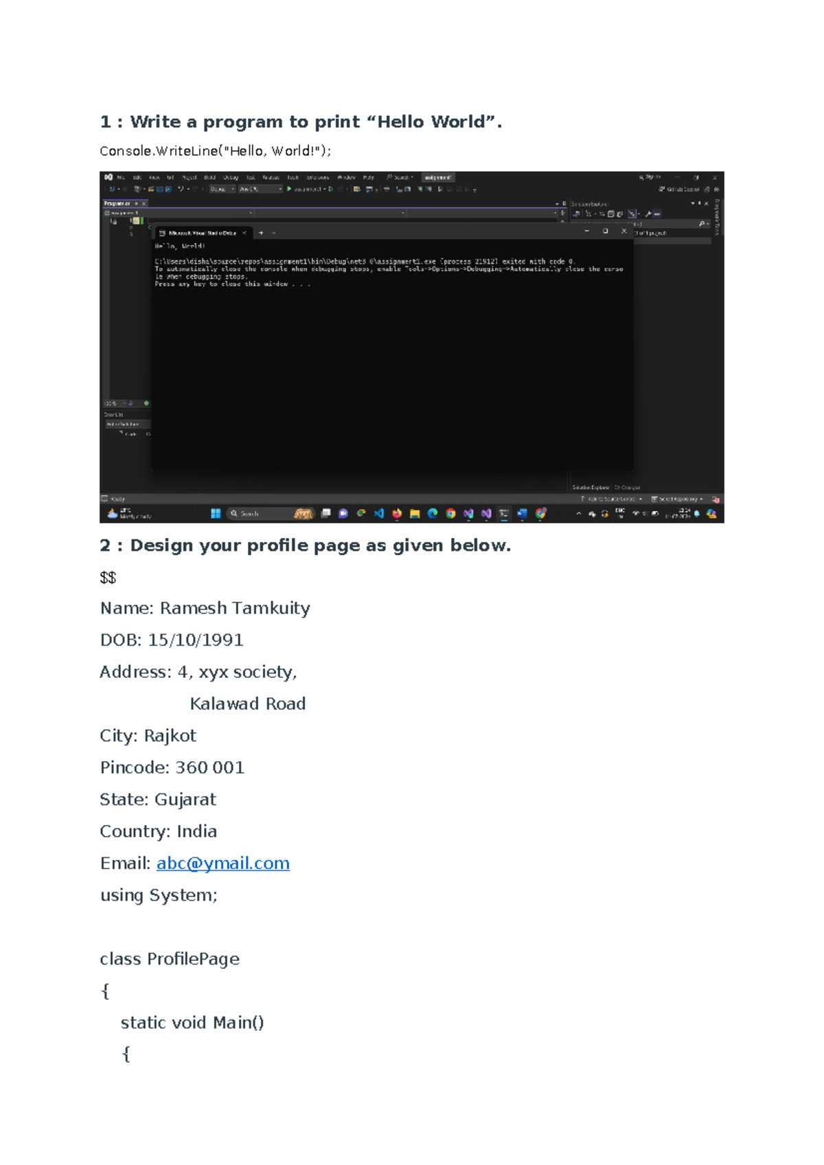 Tutorial 1 - practice of .net - 1 : Write a program to print “Hello World”. Console("Hello ...