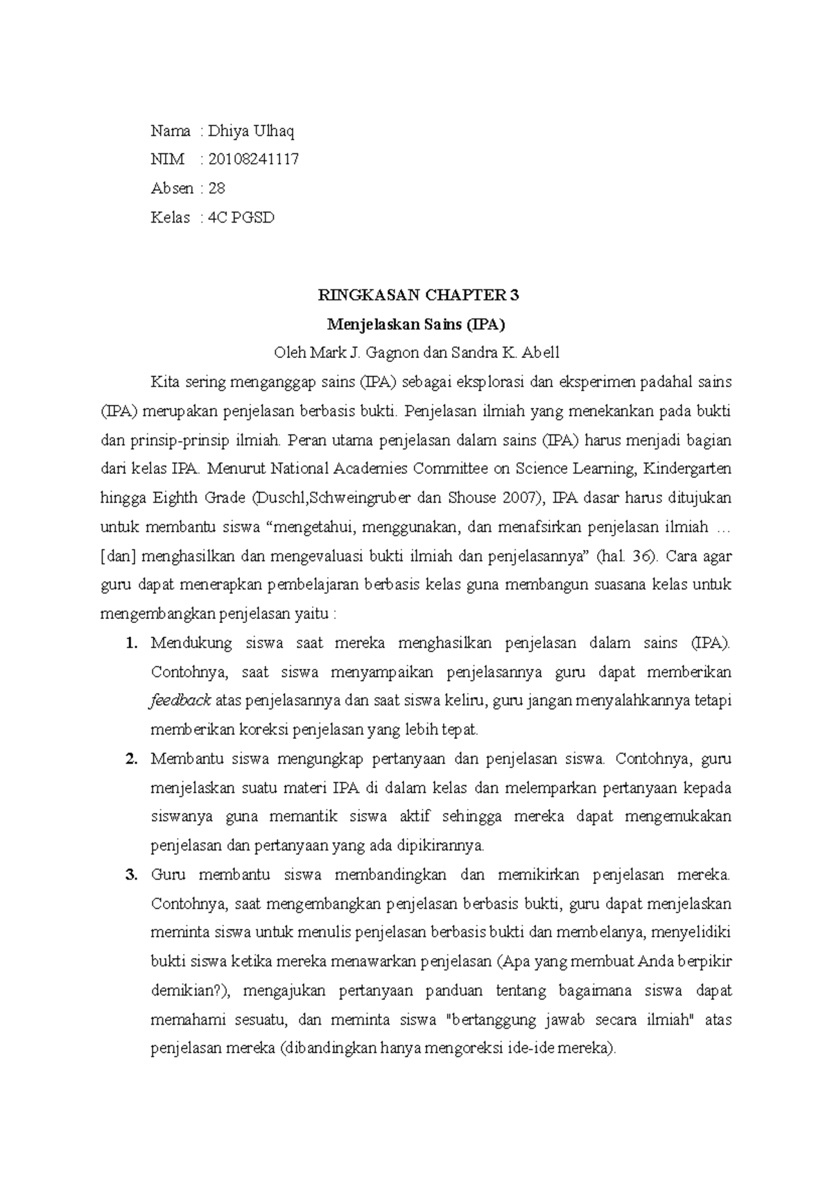 Chapter 3 Menjelaskan Sains (IPA) Oleh Mark J. Gagnon dan Sandra K. Abell - Nama : Dhiya Ulhaq ...