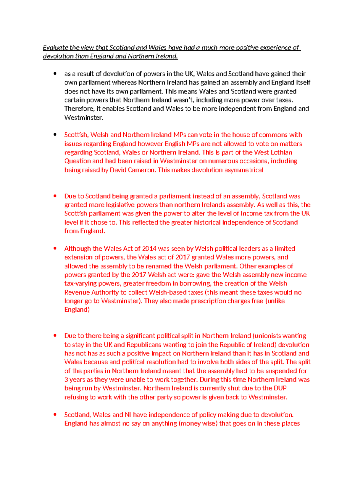 Evaluate the view that Scotland and Wales have had a much more positive experience of devolution ...