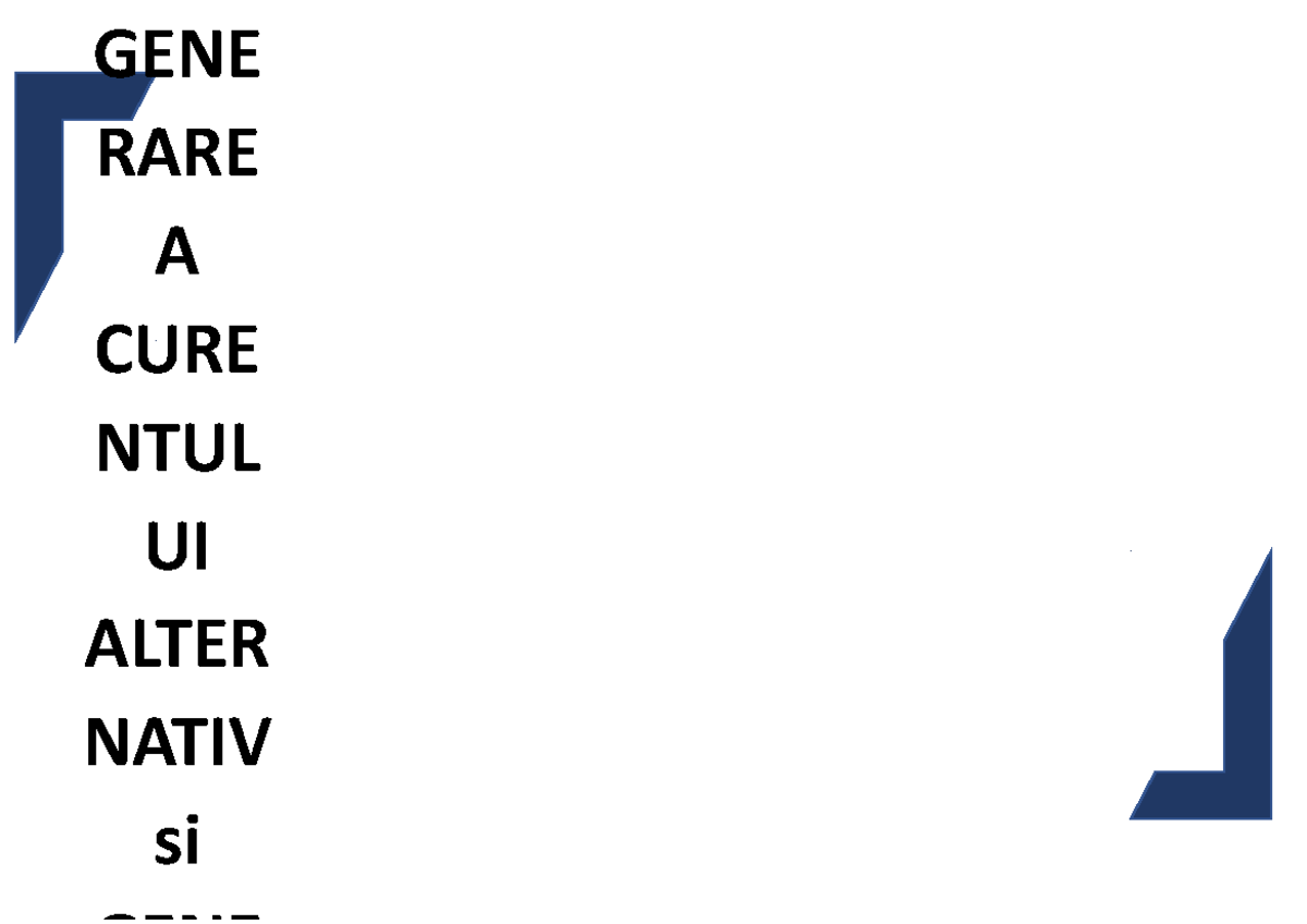 Generatorul si Generarea Curentului Alterntiv - GENE RARE A CURE NTUL ...