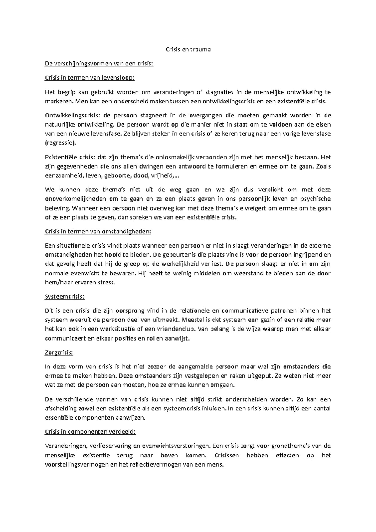 Samenvatting Crisis en trauma - Crisis en trauma De verschijningsvormen van een crisis: Crisis ...