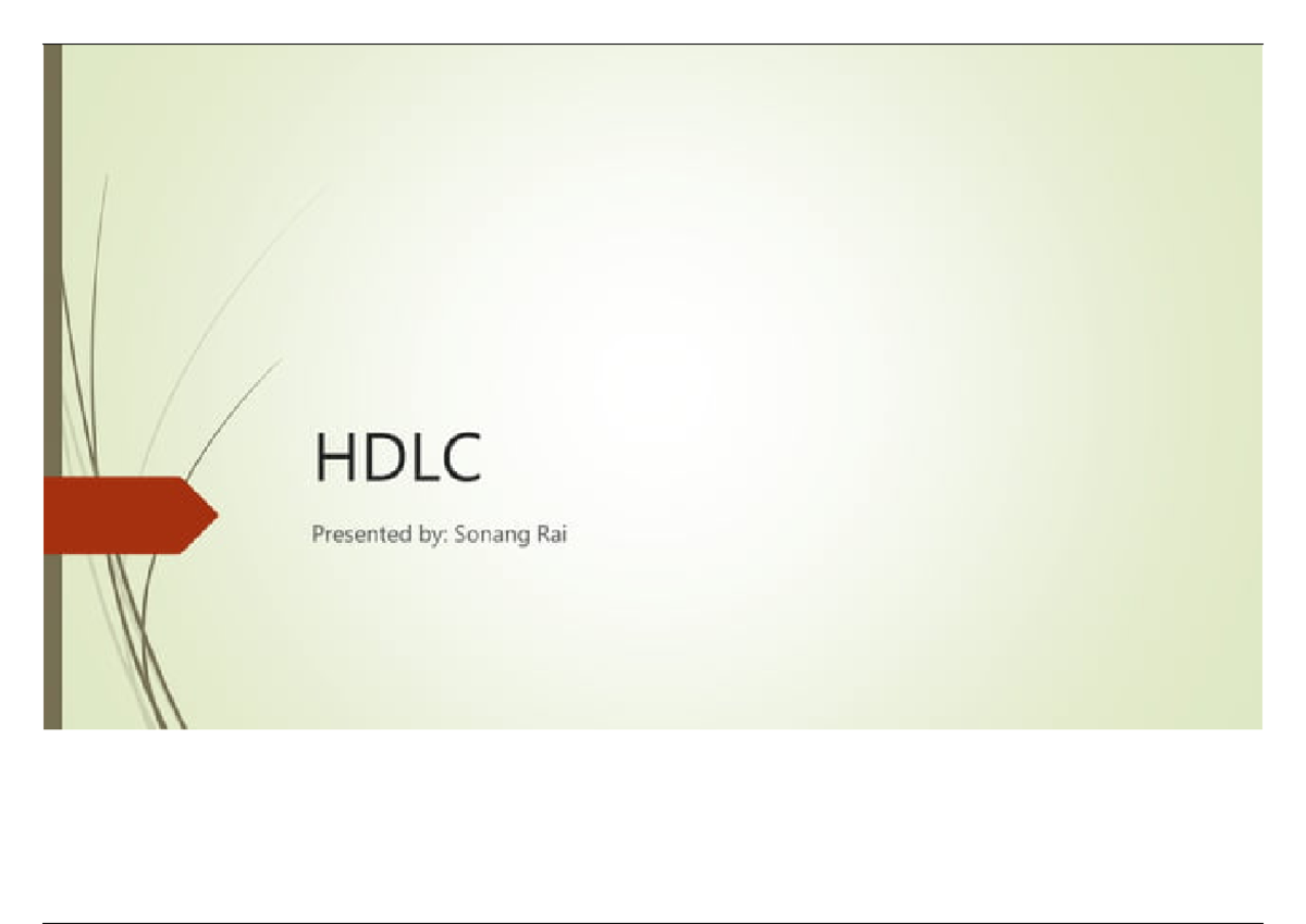 Unit4 HDLC - HDLC IT IS - HDLC Presented : Sonang Rai Data Link Control (HDLC) HDLC Data Link ...