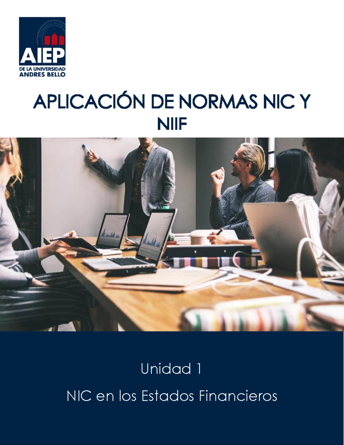 Nic y niif semana 1 - Unidad 1 NIC en los Estados Financieros ESCUELA DE NEGOCIOS Directora ...