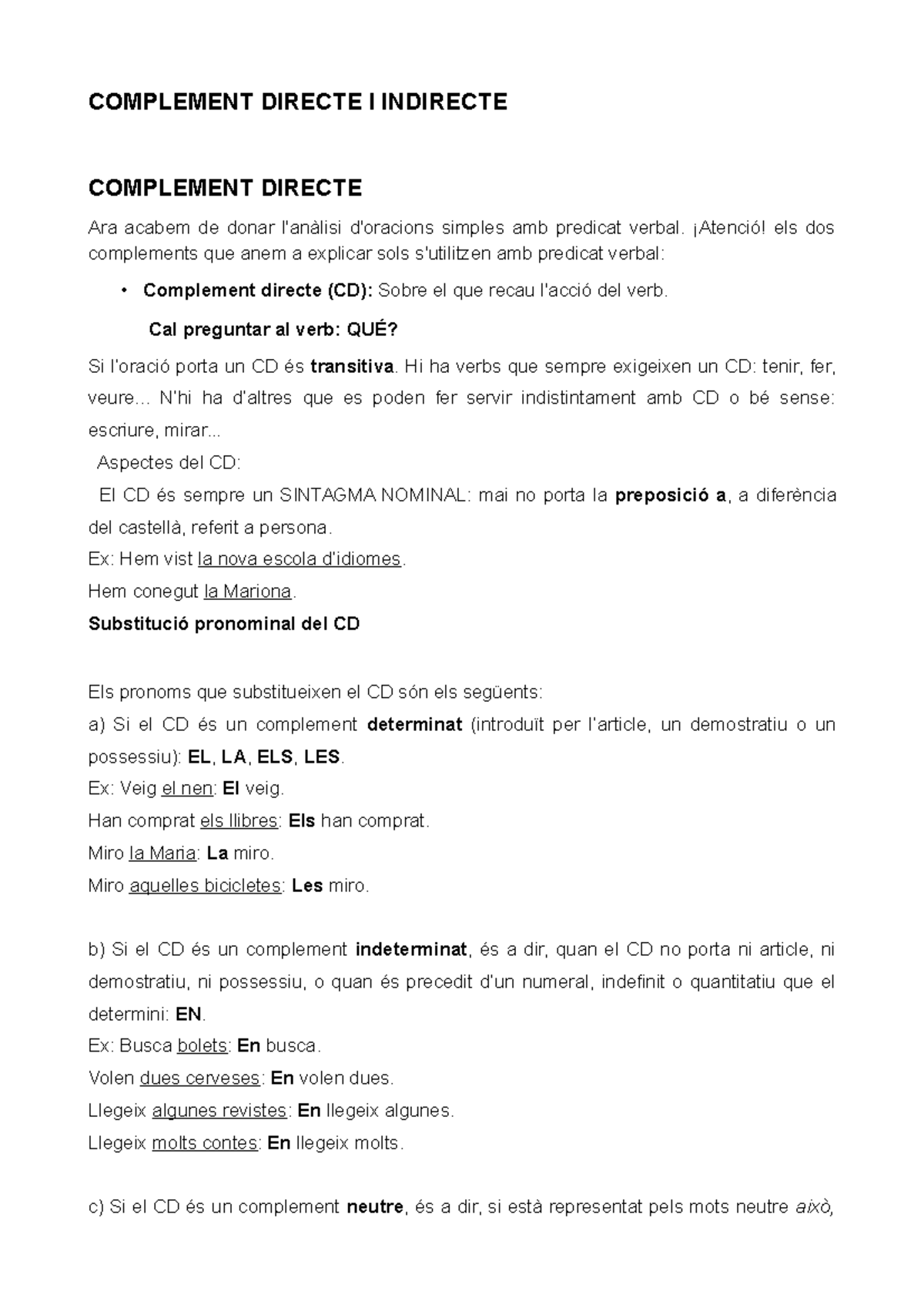 Complement directe i indirecte - COMPLEMENT DIRECTE I INDIRECTE COMPLEMENT DIRECTE Ara acabem de ...
