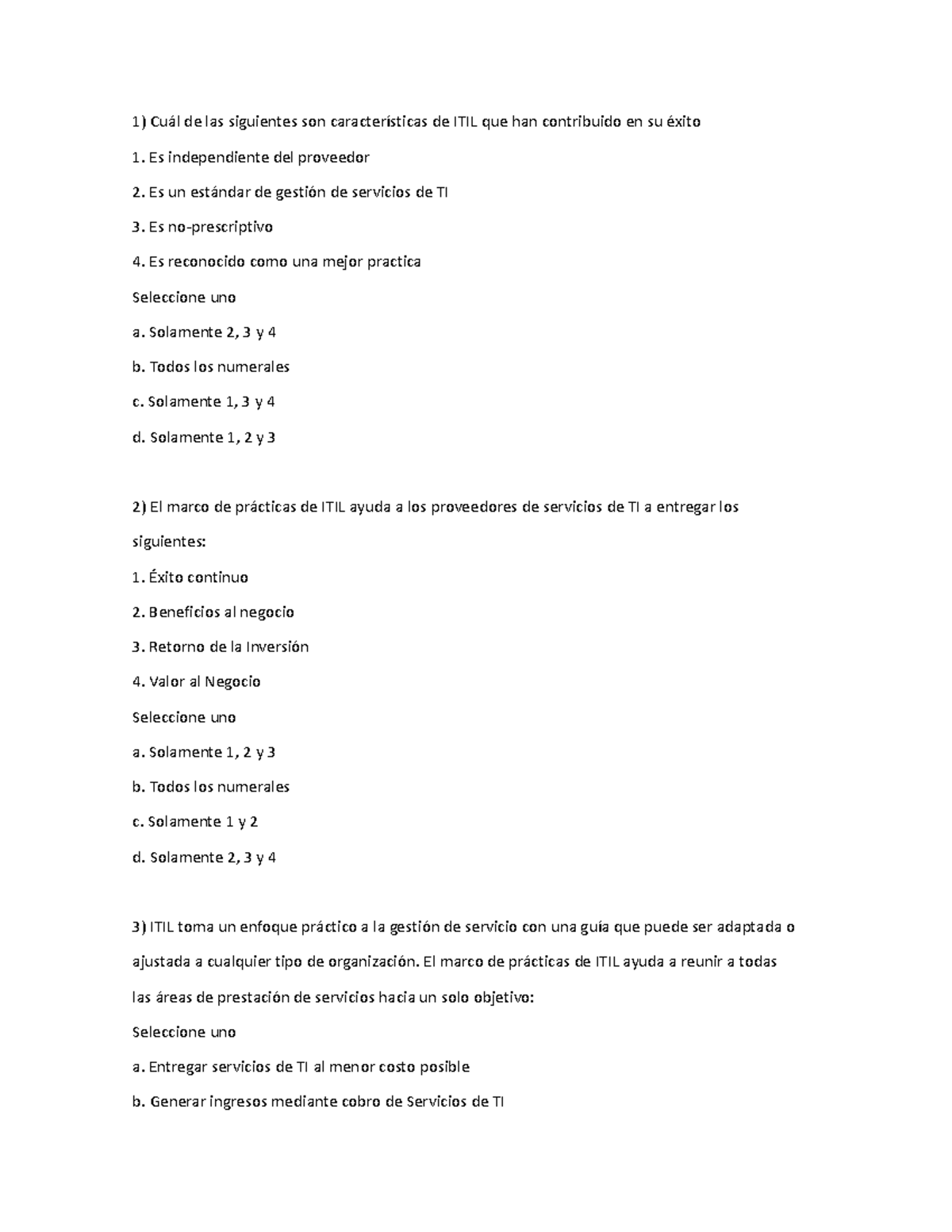 Itil - assssssssssss - Cuál de las siguientes son características de ...