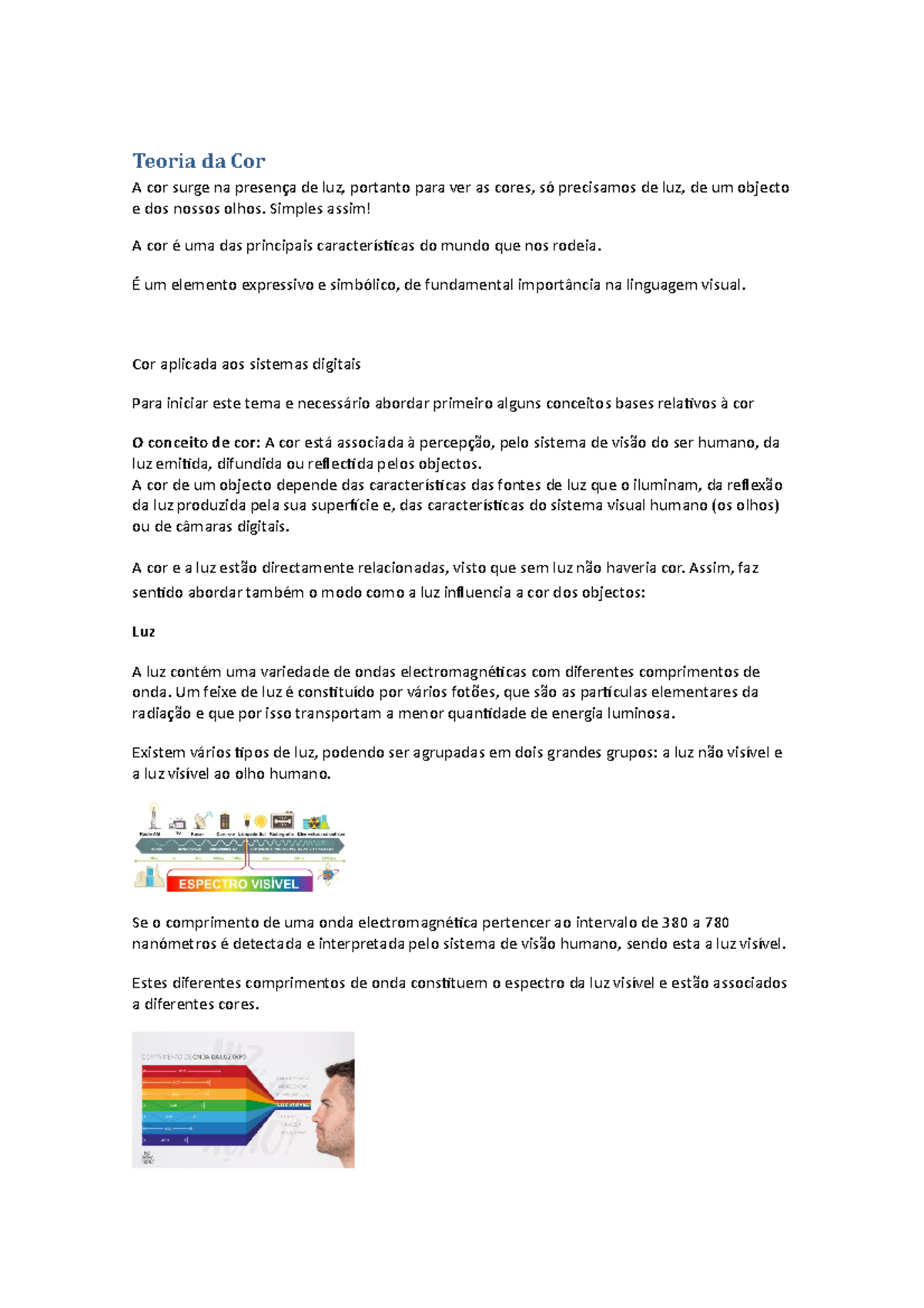 Teoria da Cor 111 - Teoria da Cor A cor surge na presença de luz ...