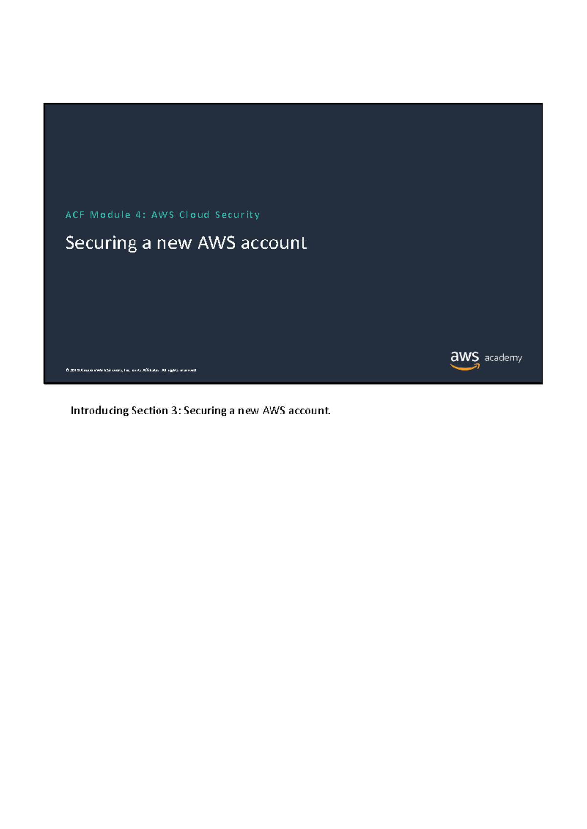 Lecture 06 Securing a new AWS account v1 - Securing a new AWS account A C F M o d u l e 4 : A W ...