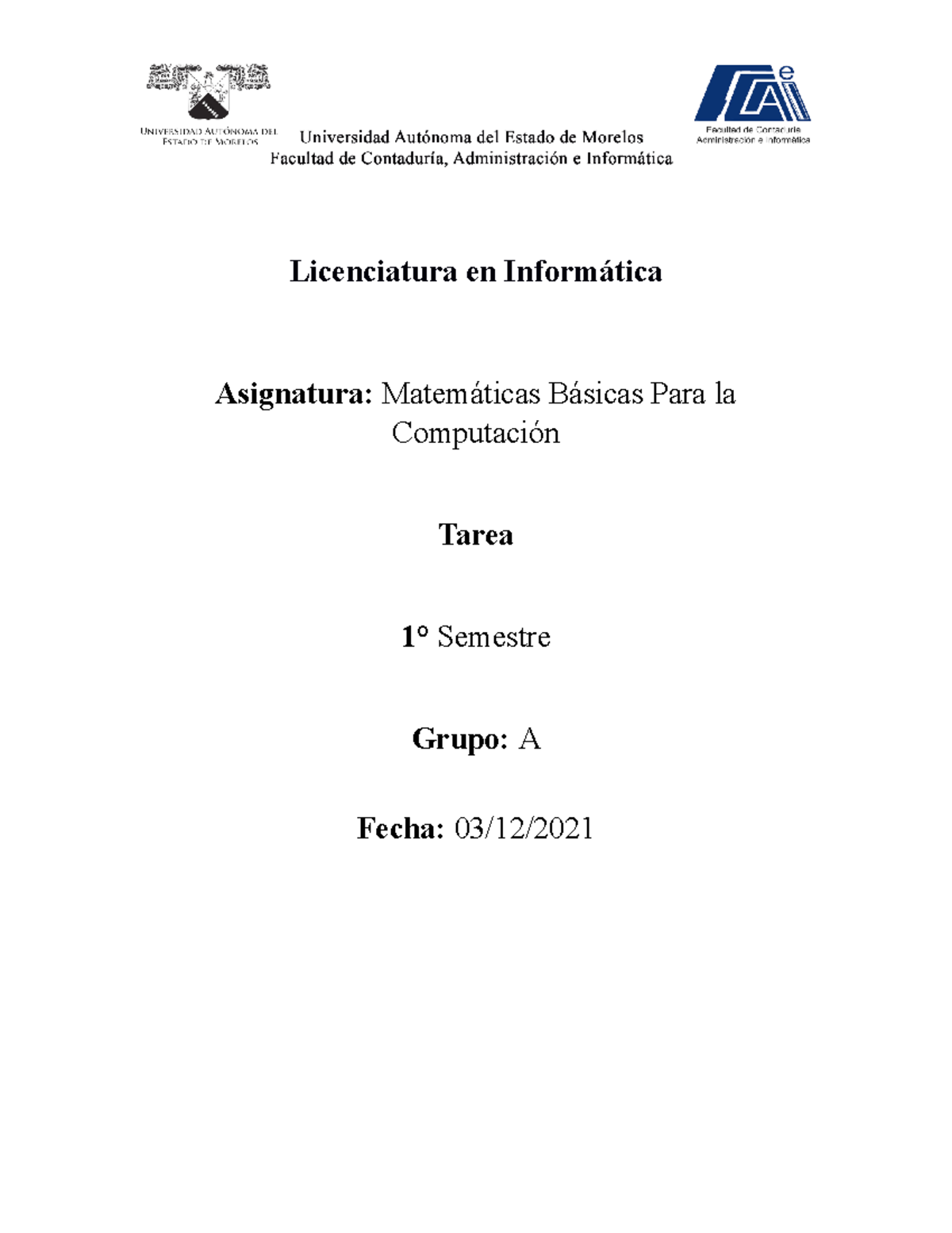 Matemáticas Básicas Para la Computación - Licenciatura en Informática Asignatura: Matemáticas ...