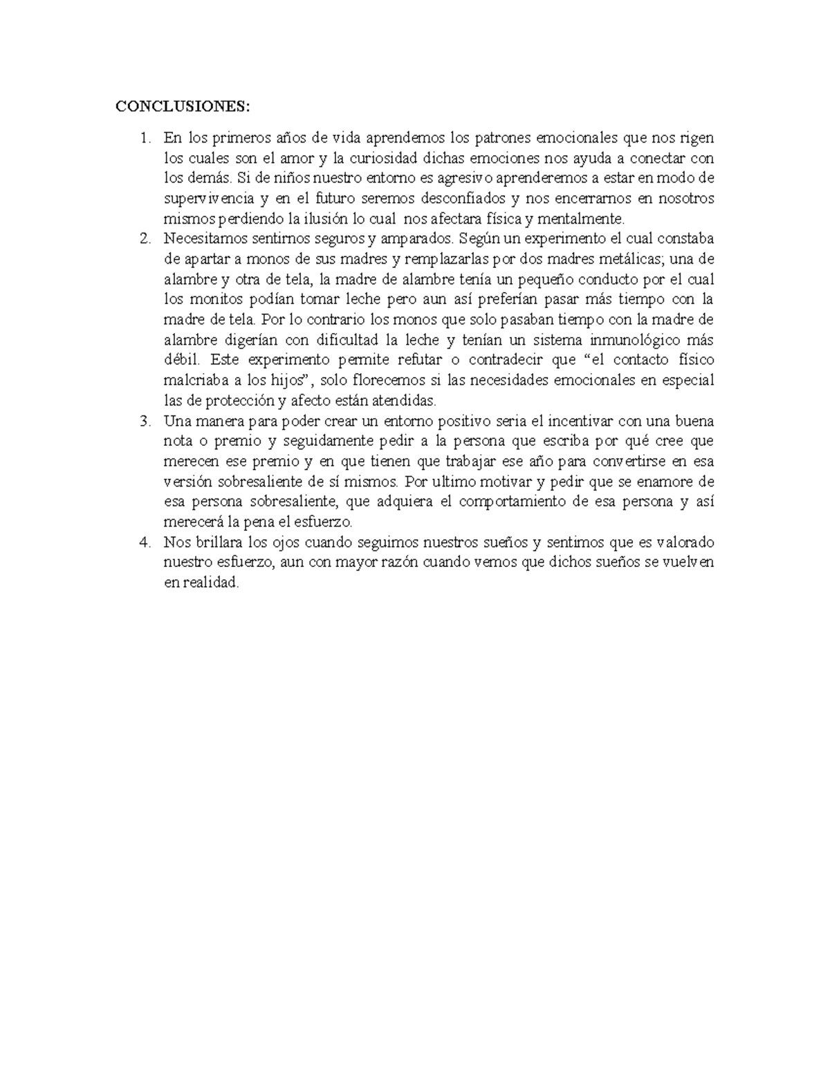 Conclusiones - CONCLUSIONES: En los primeros años de vida aprendemos ...