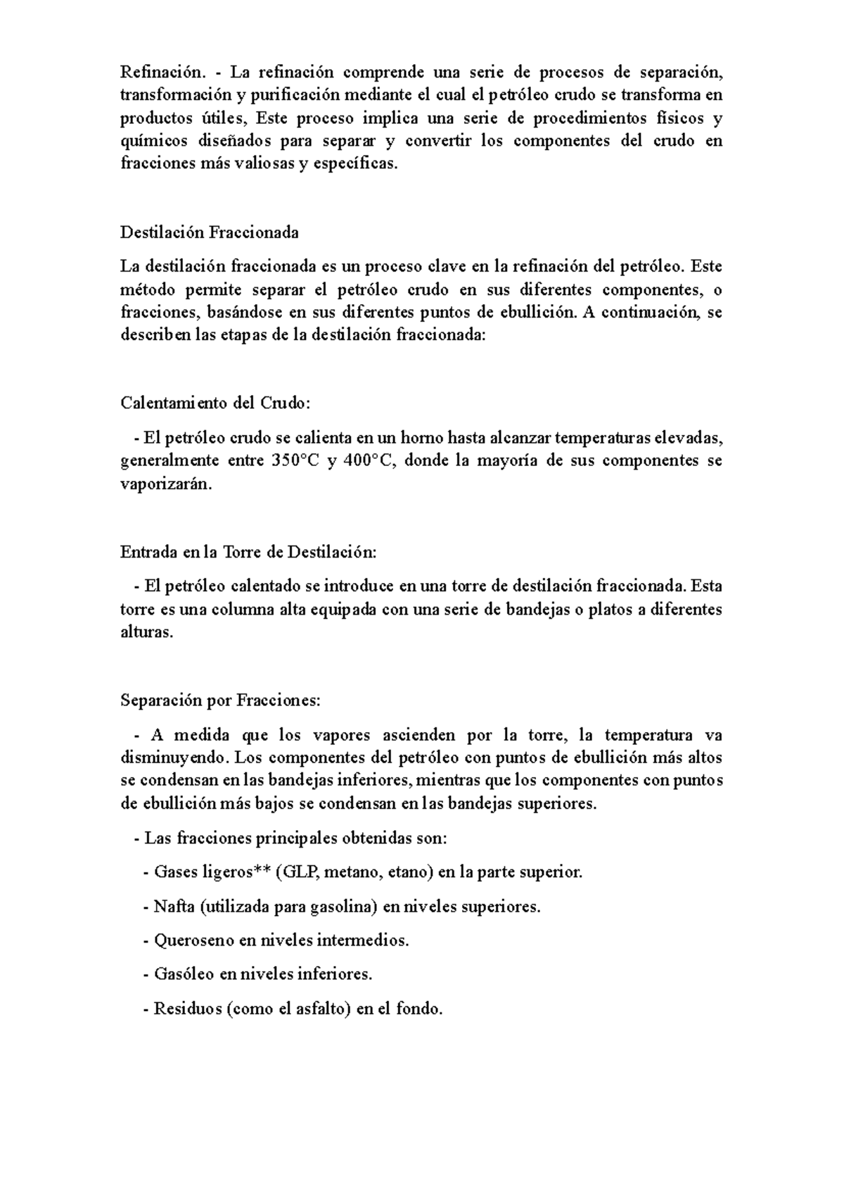 Refinación - La refinación comprende una serie de procesos de ...