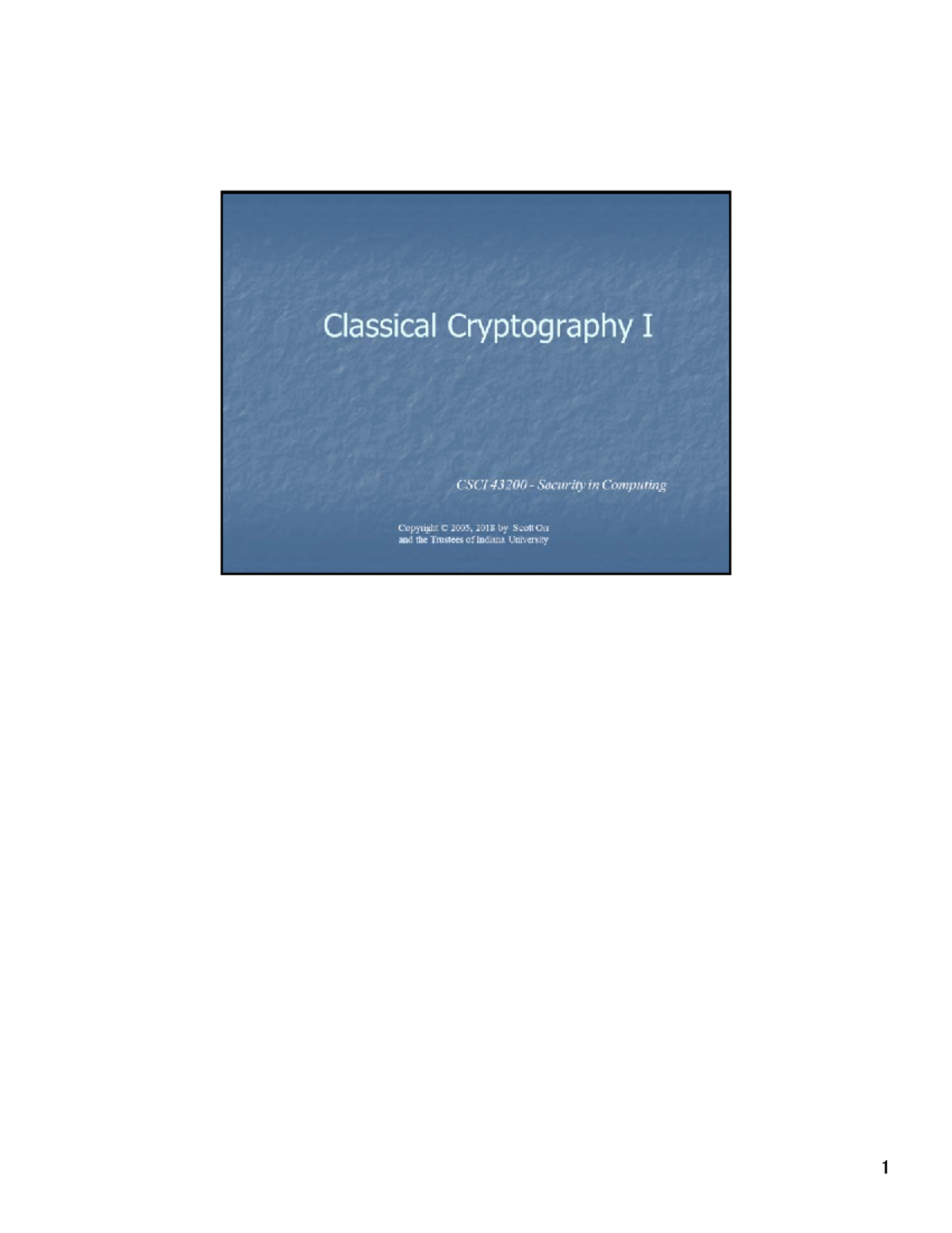 Classic-crypt-notes - Security notes - Scott Orr - CSCI 43200 - Crypto ...