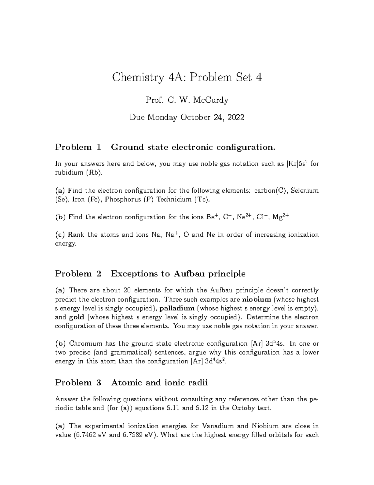 Problem set 4 2022 - Chemistry 4A: Problem Set 4 Prof. C. W. McCurdy Due Monday October 24, 2022 ...