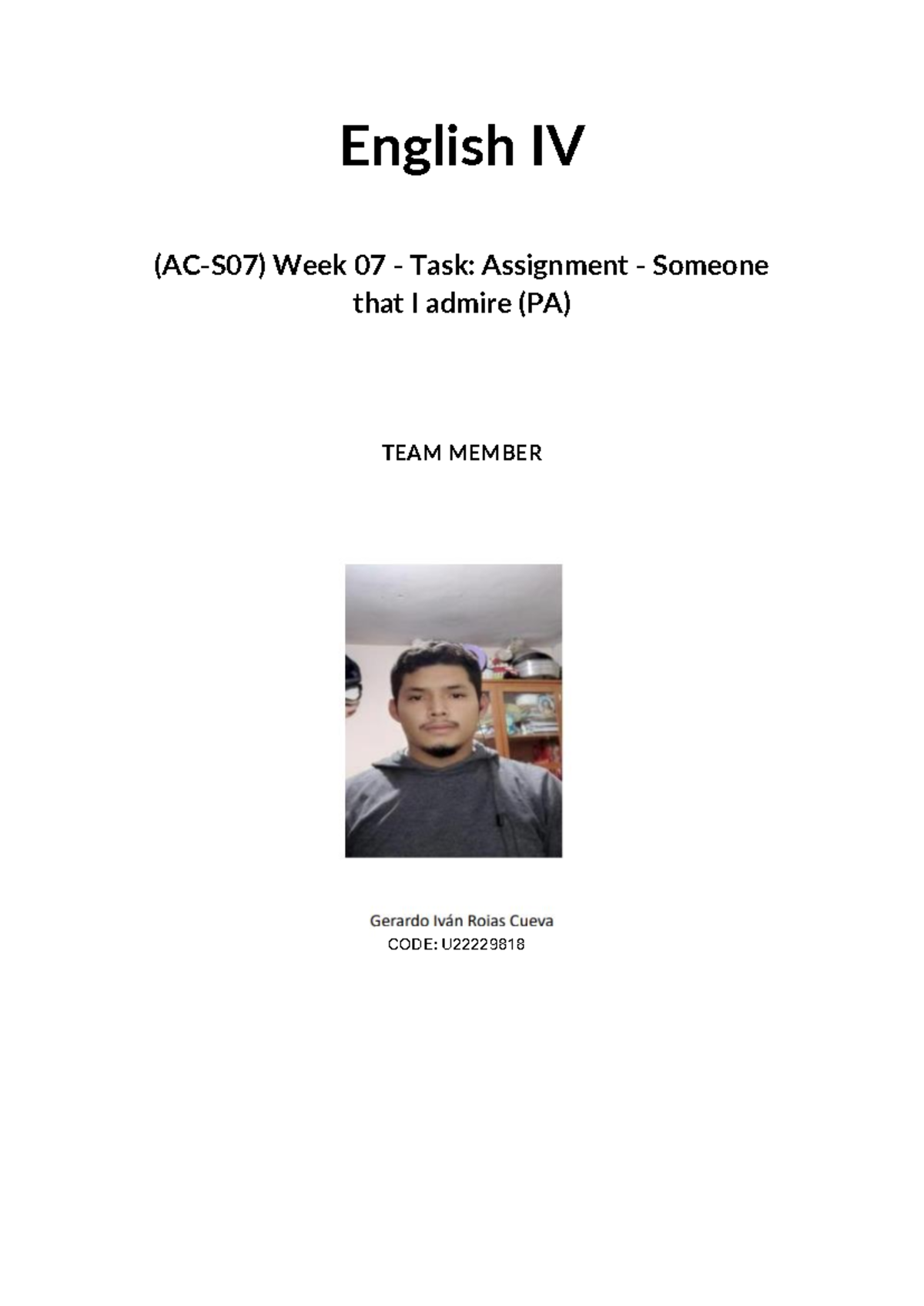 Ivan Rojas week07 - .............. - Ingles IV - English IV (AC-S07) Week 07 - Task: Assignment ...