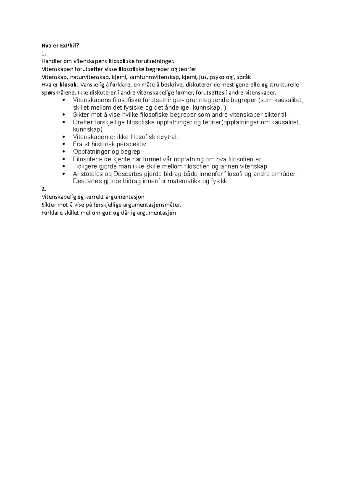 Hva er exphil - Hva faget går ut på - Hva er ExPhil? 1. Handler om vitenskapens ilosoiske - Studocu
