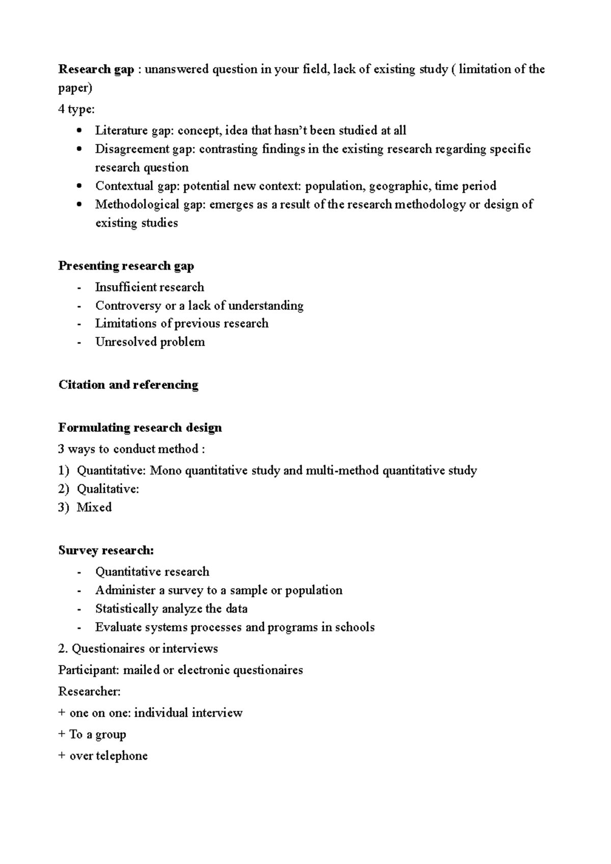 Research gap - Questionaires or interviews Participant: mailed or ...
