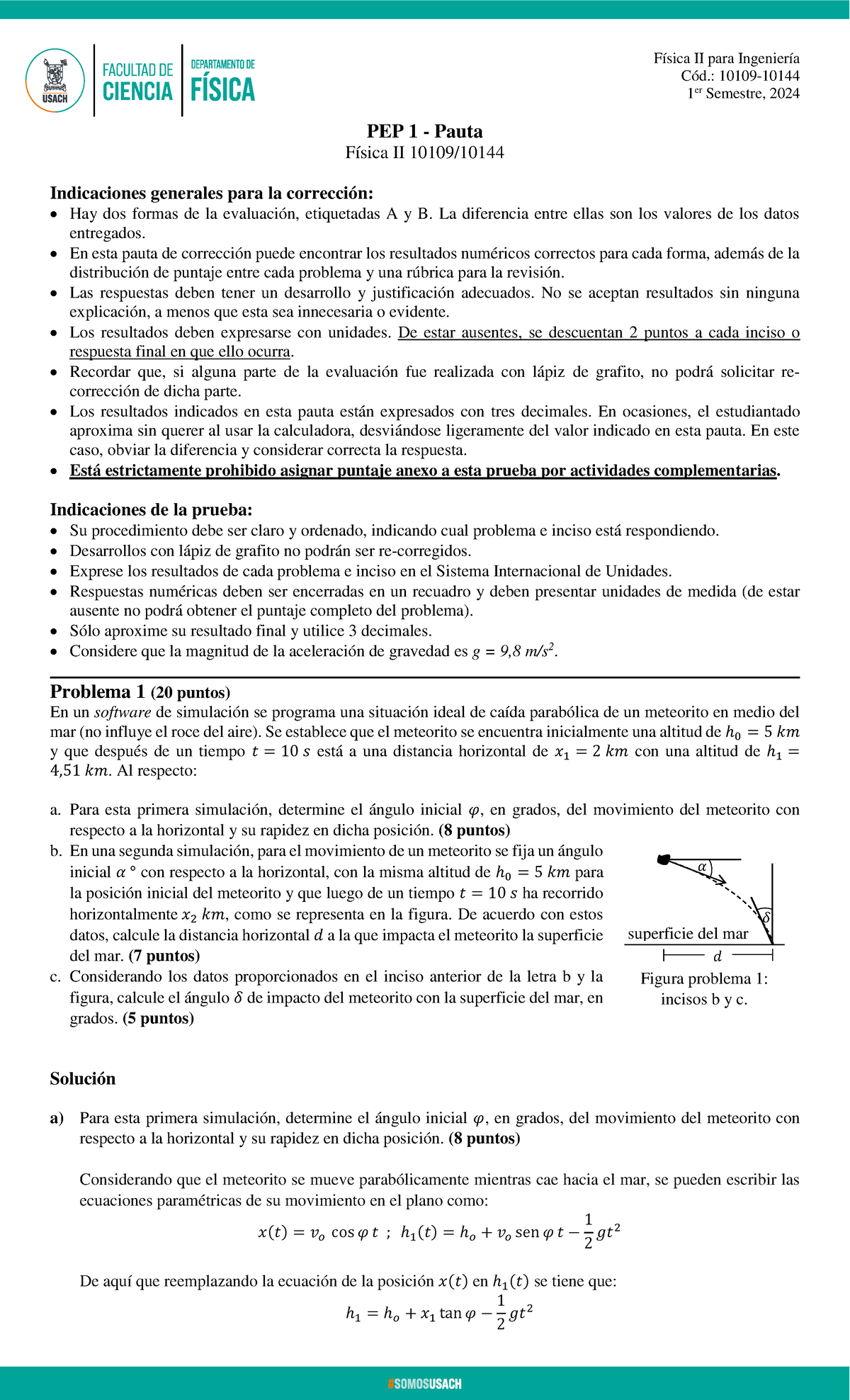 Pauta PEP 1 Física II (10109-10144) -1s2024 - Cód.: 10109- 10144 1 er Semestre, 202 4 PEP 1 ...