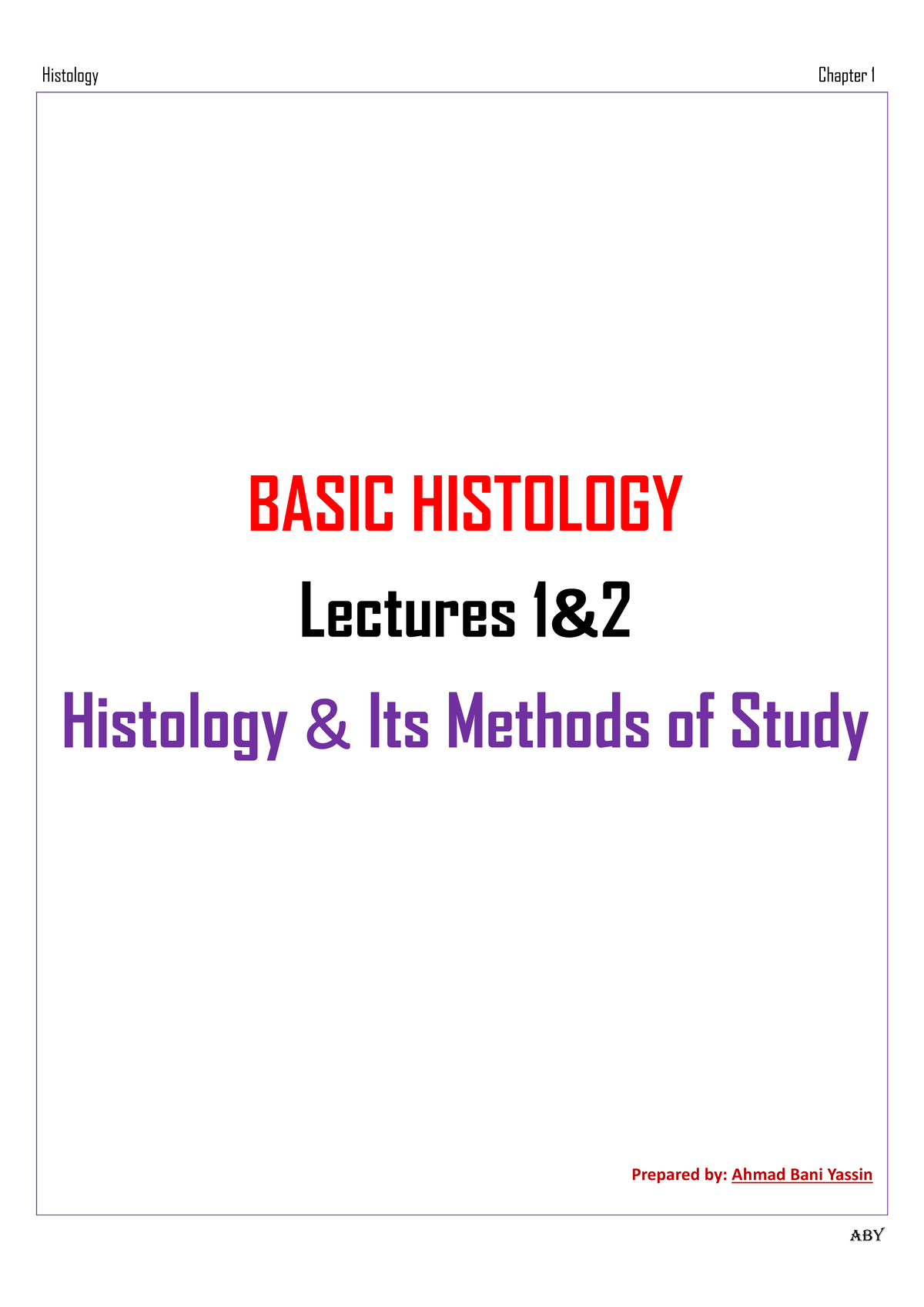 1, 2 lectures - BASIC HISTOLOGY Lectures 1 & 2 Histology & Its Methods ...
