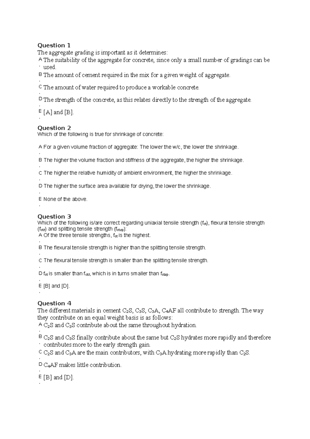 Questions - Quiz - Question 1 The aggregate grading is important as it ...