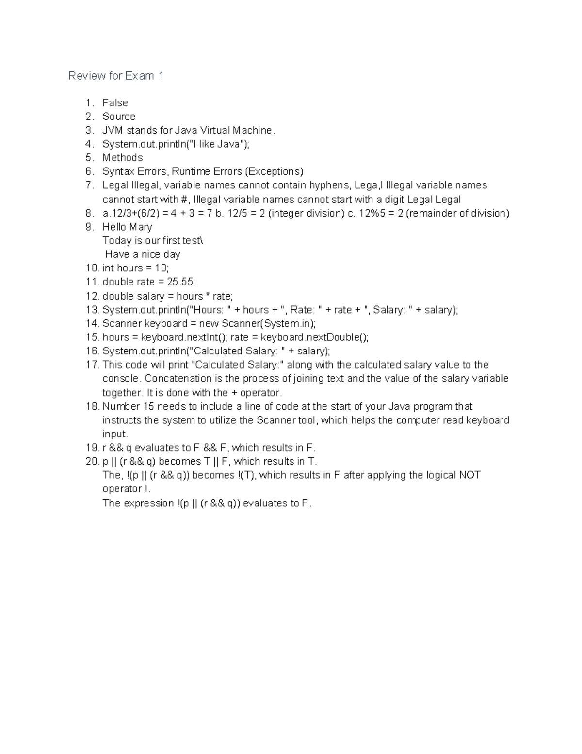 Review for Exam 1 - False 2. Source 3. JVM stands for Java Virtual ...
