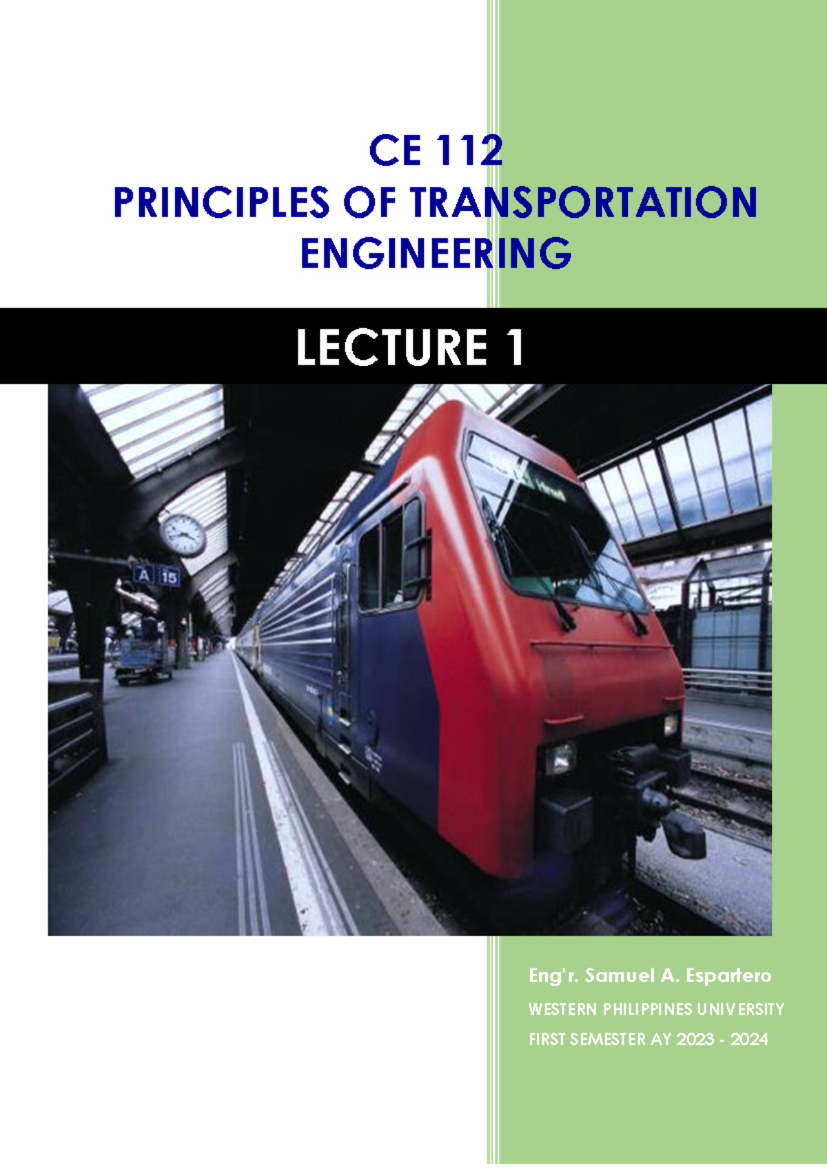 CE112 Lecture 1 - CE 112 PRINCIPLES OF TRANSPORTATION ENGINEERING Eng’r ...