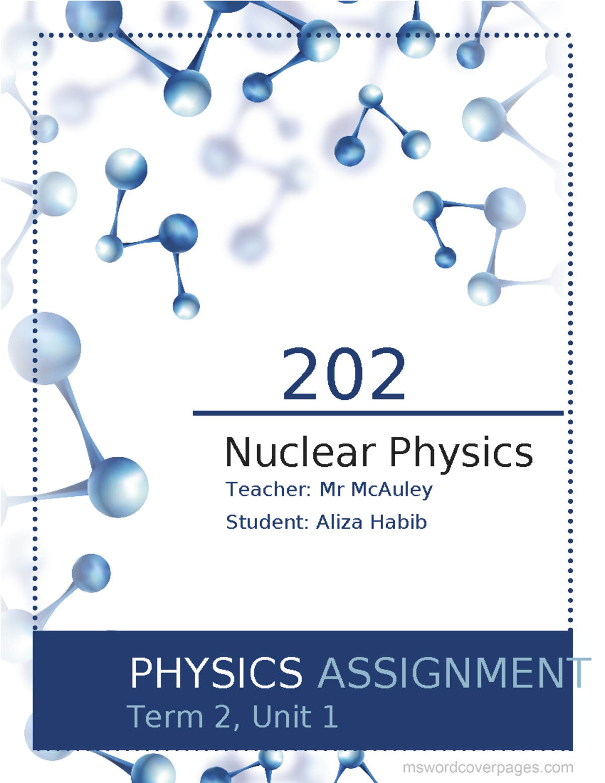 Nuclear Physics Report - Nuclear Physics Teacher: Mr McAuley Student ...