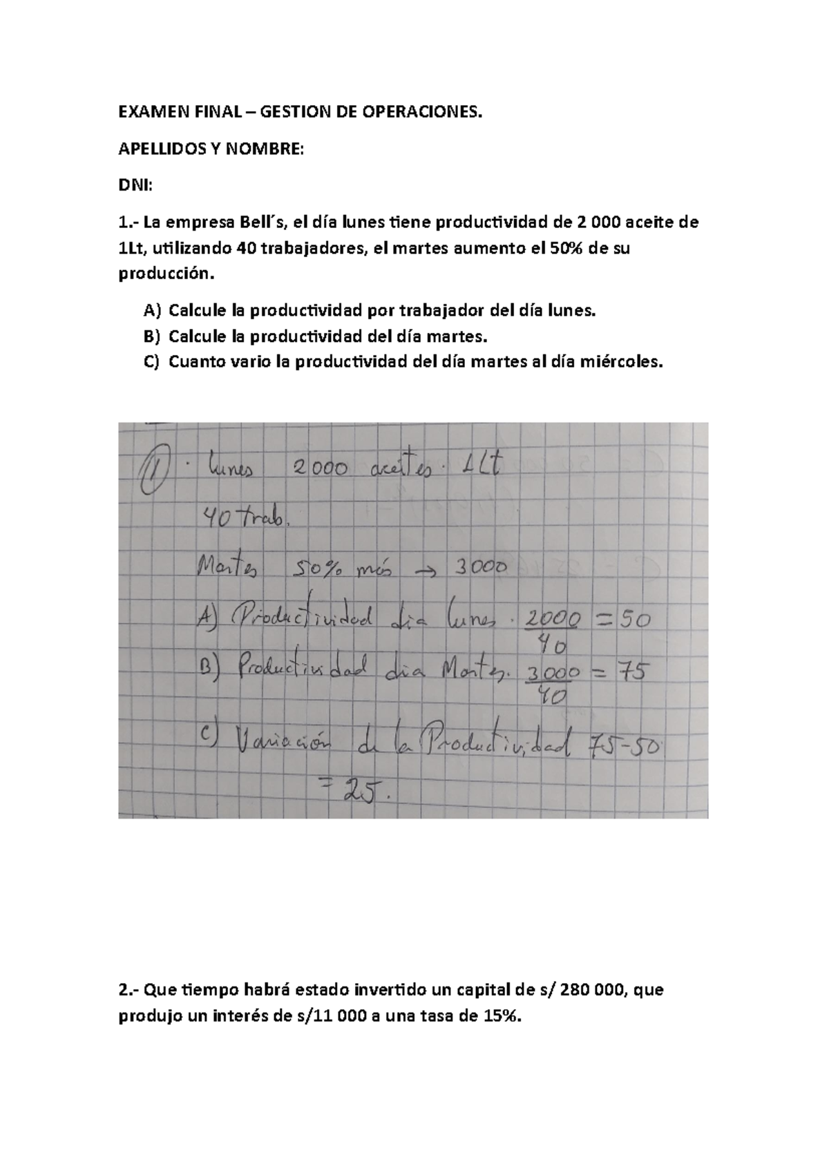 Examen Final- Gestion DE Operaciones - EXAMEN FINAL – GESTION DE OPERACIONES. APELLIDOS Y NOMBRE ...