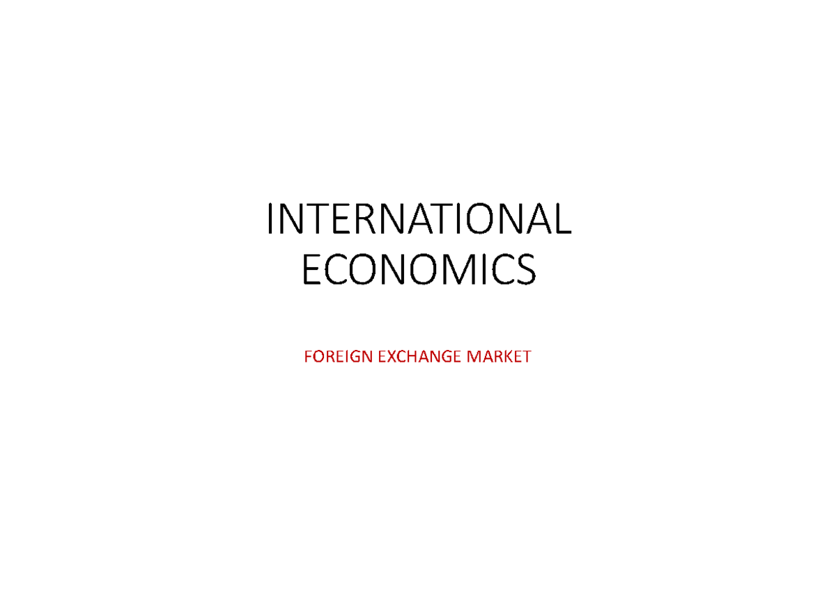 Foreign Exchange Market - Business Economics - INTERNATIONAL ECONOMICS ...