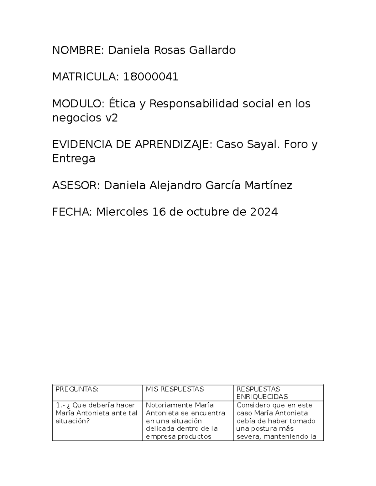Rosas Daniela Caso SAyal - NOMBRE: Daniela Rosas Gallardo MATRICULA: 18000041 MODULO: Ética y ...