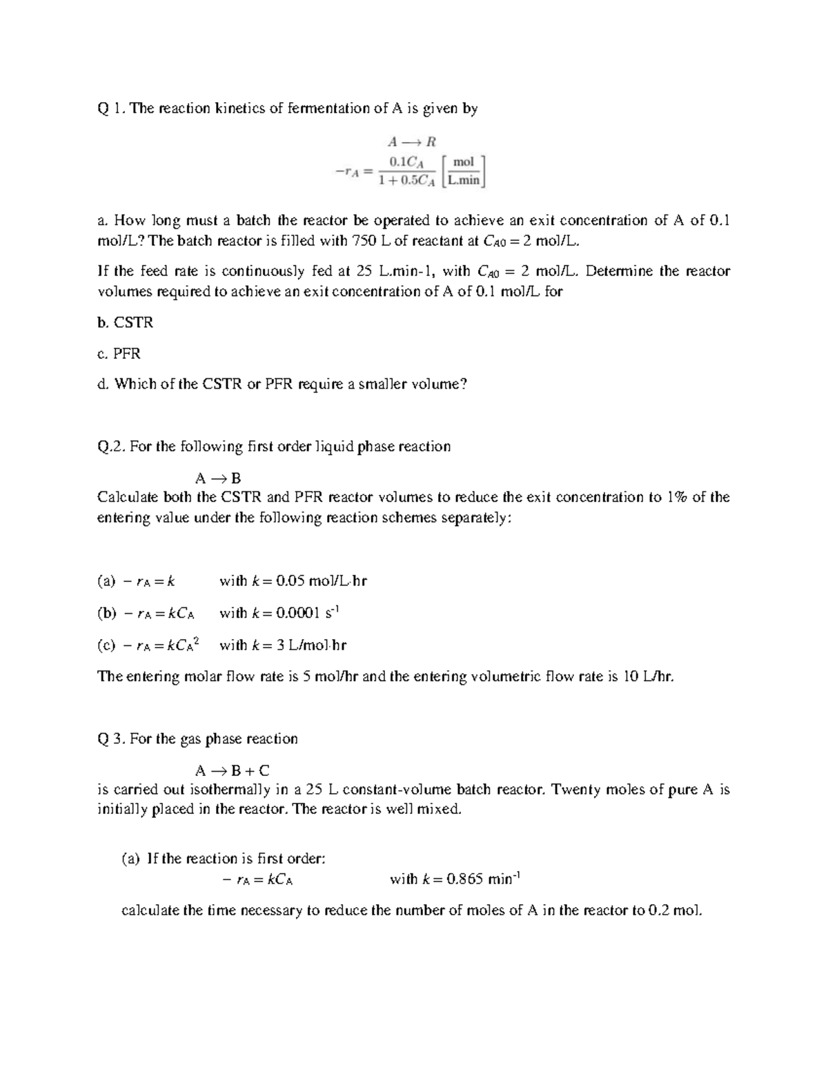 Assignment - Reactor Volume - Q 1. The reaction kinetics of fermentation of A is given by a. How ...