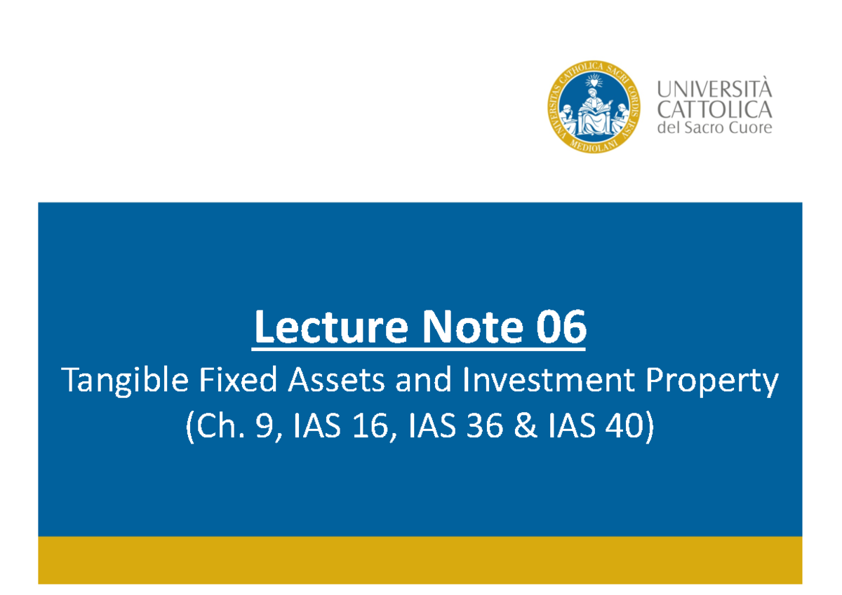 Lecture Note 06 - Notes - Lecture Note 06 Tangible Fixed Assets and ...
