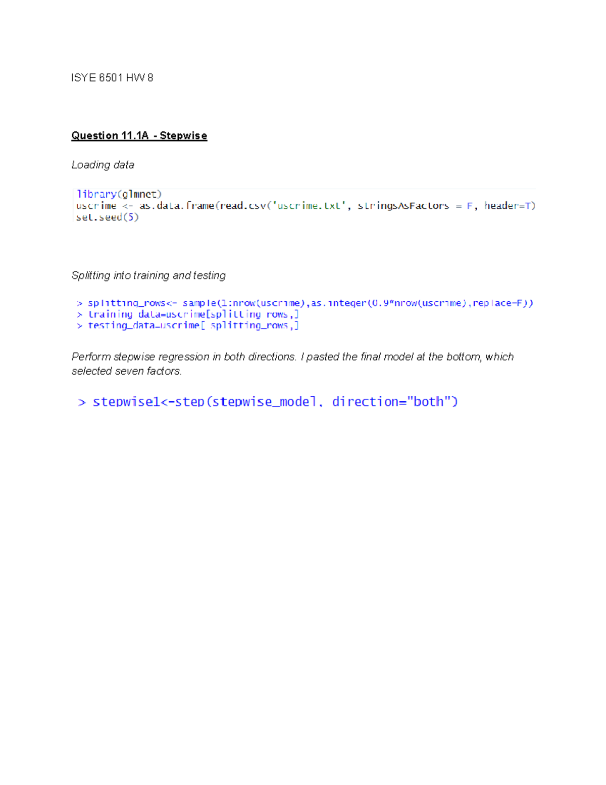 ISYE 6501 HW 8 - hw8 - ISYE 6501 HW 8 Question 11 - Stepwise Loading data Splitting into ...