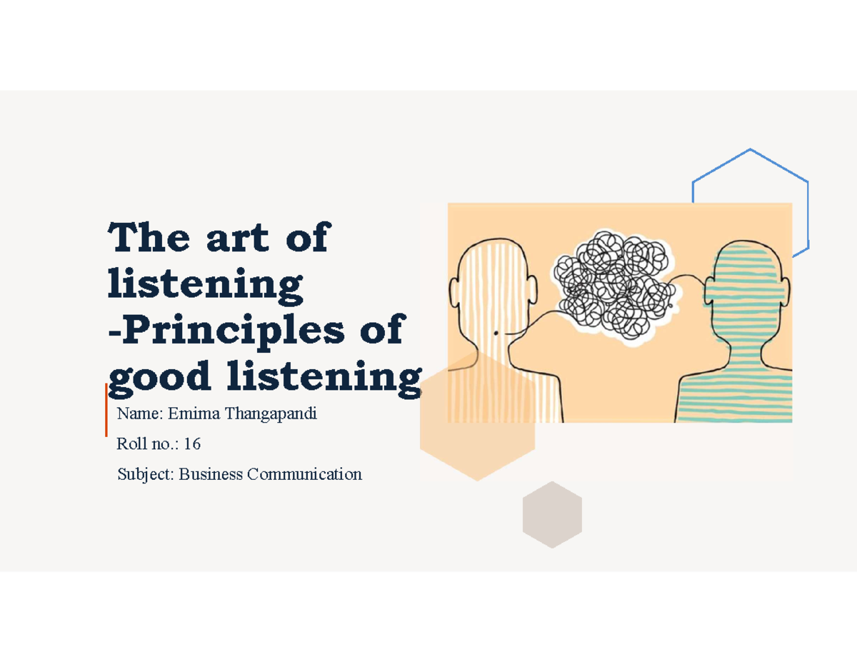 Emima Thangapandi- Business COMM - The art of listening -Principles of ...