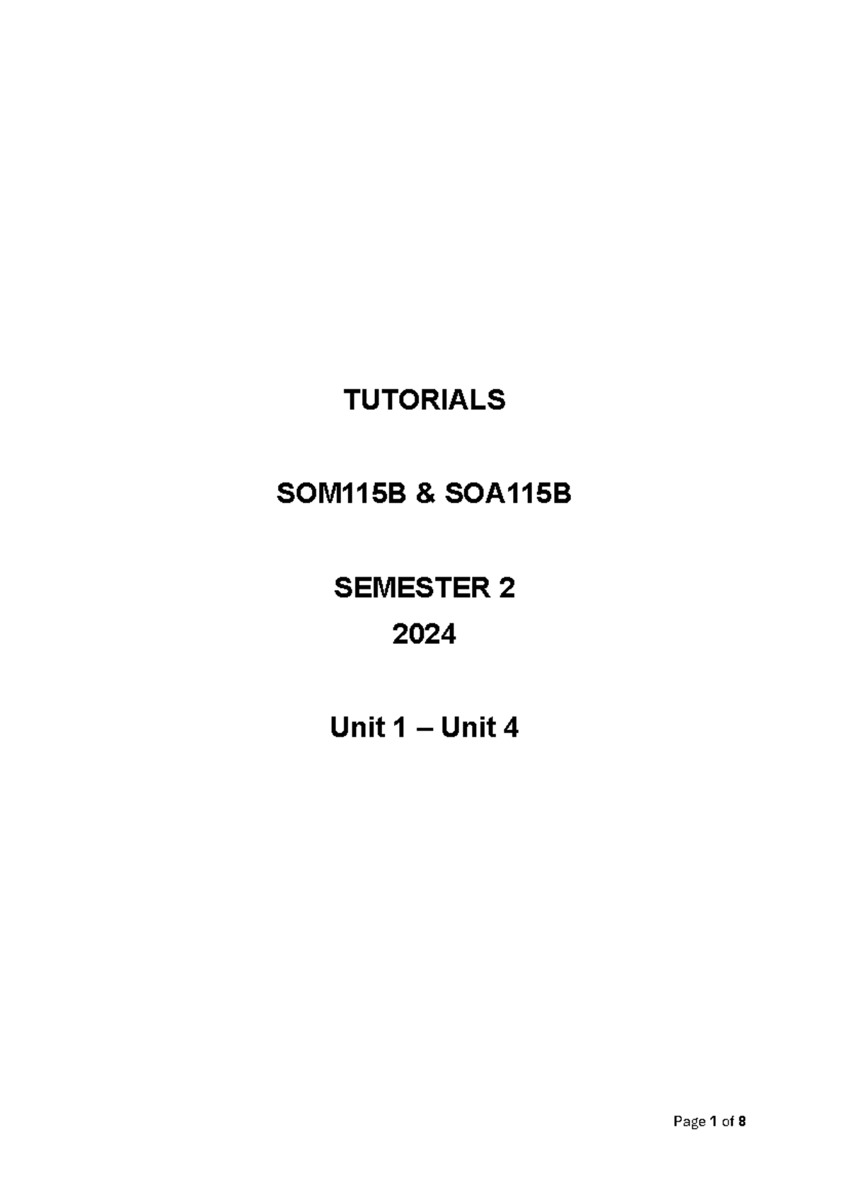 Tutorials 2024 Unit1-4 - TUTORIALS SOM115B & SOA115B SEMESTER 2 2024 Unit 1 – Unit 4 Unit 1 ...