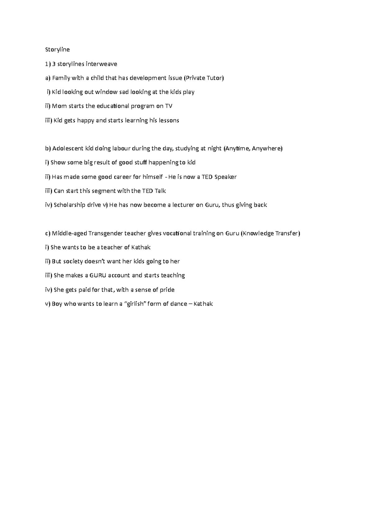 Storyline - Storyline 3 storylines interweave a) Family with a child ...