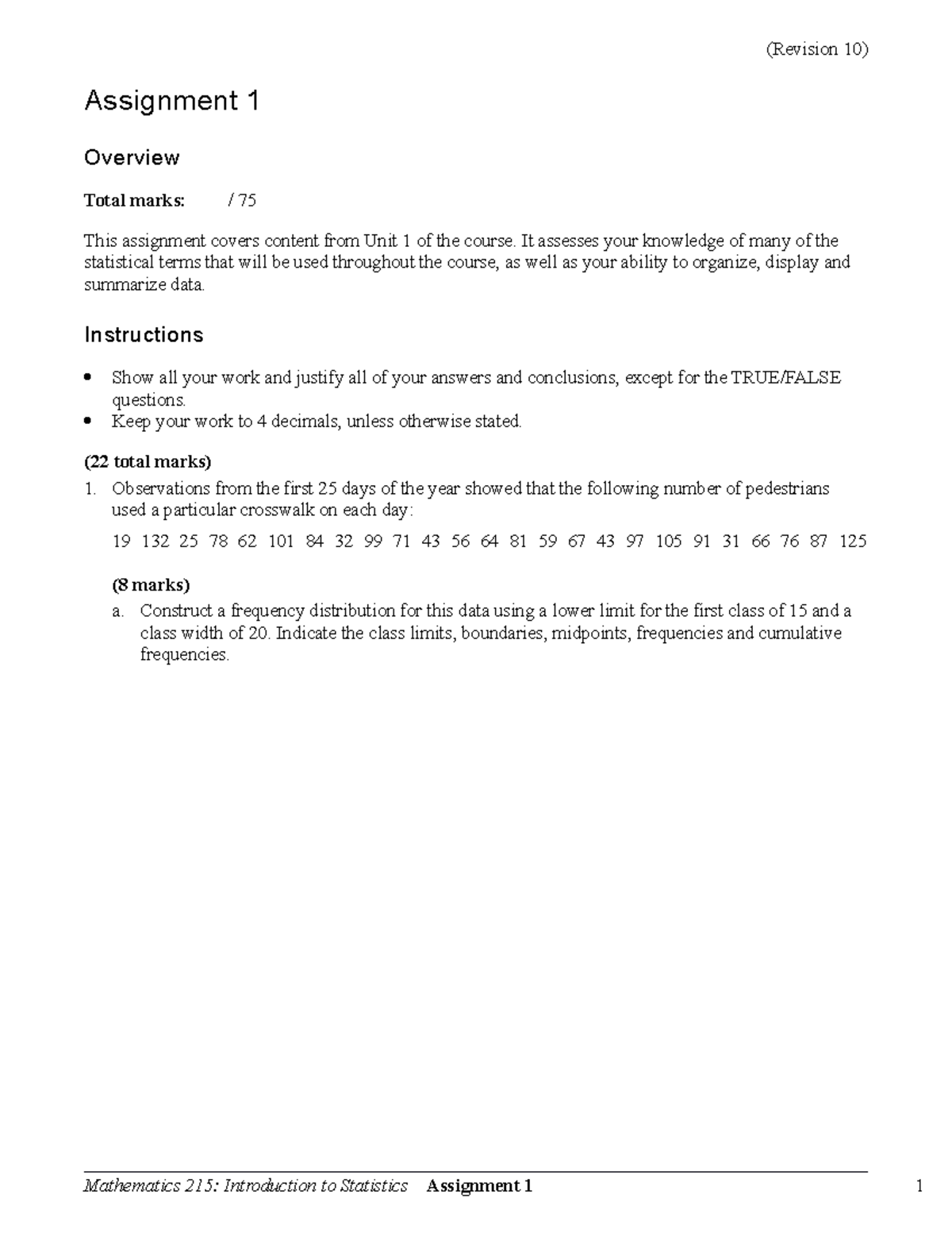 Assignment 01 - (Revision 10) Assignment 1 Overview Total marks: / 75 ...