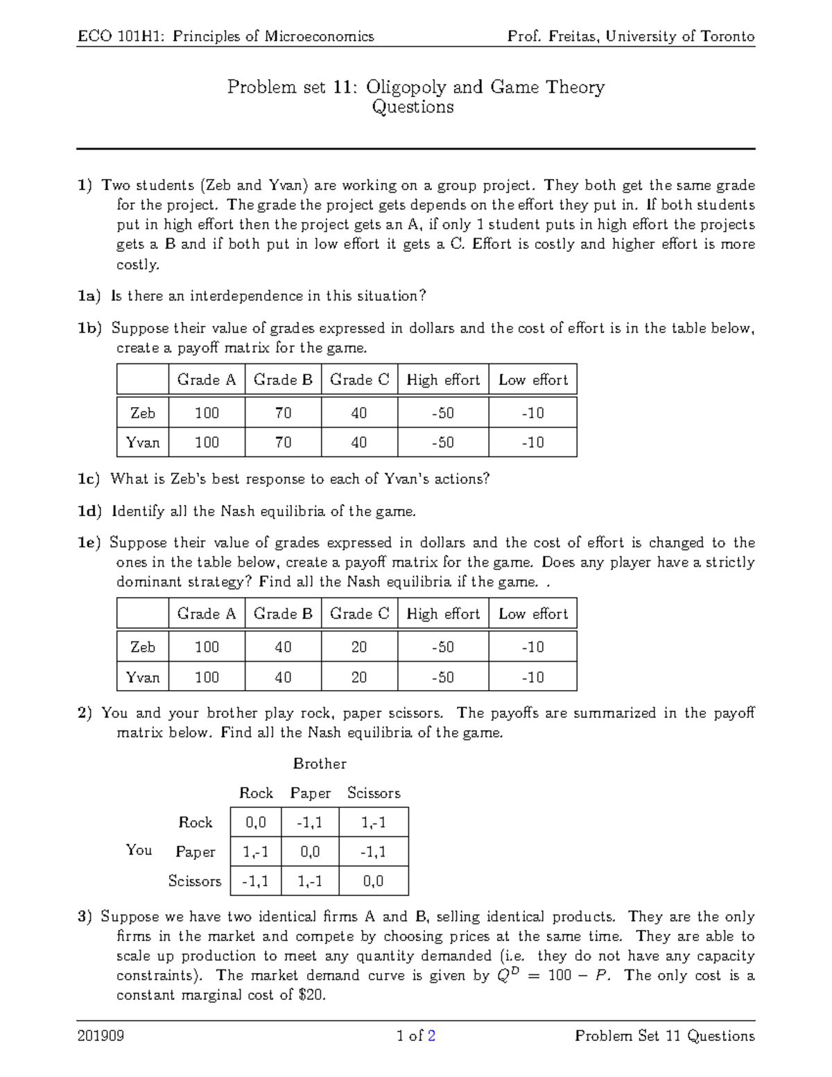 ECO101 Problem Set 11 Questions Oligopoly and Game Theory - ECO 101H1: Principles of ...