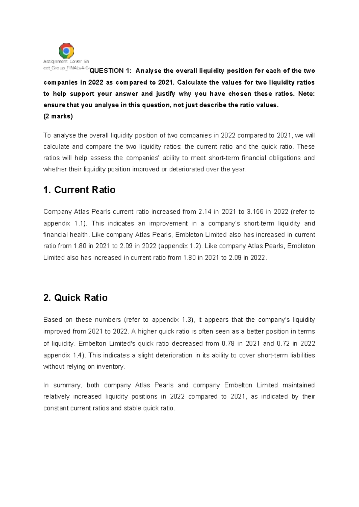 Numerical Problem Solving Task - QUESTION 1: Analyse the overall liquidity position for each of ...