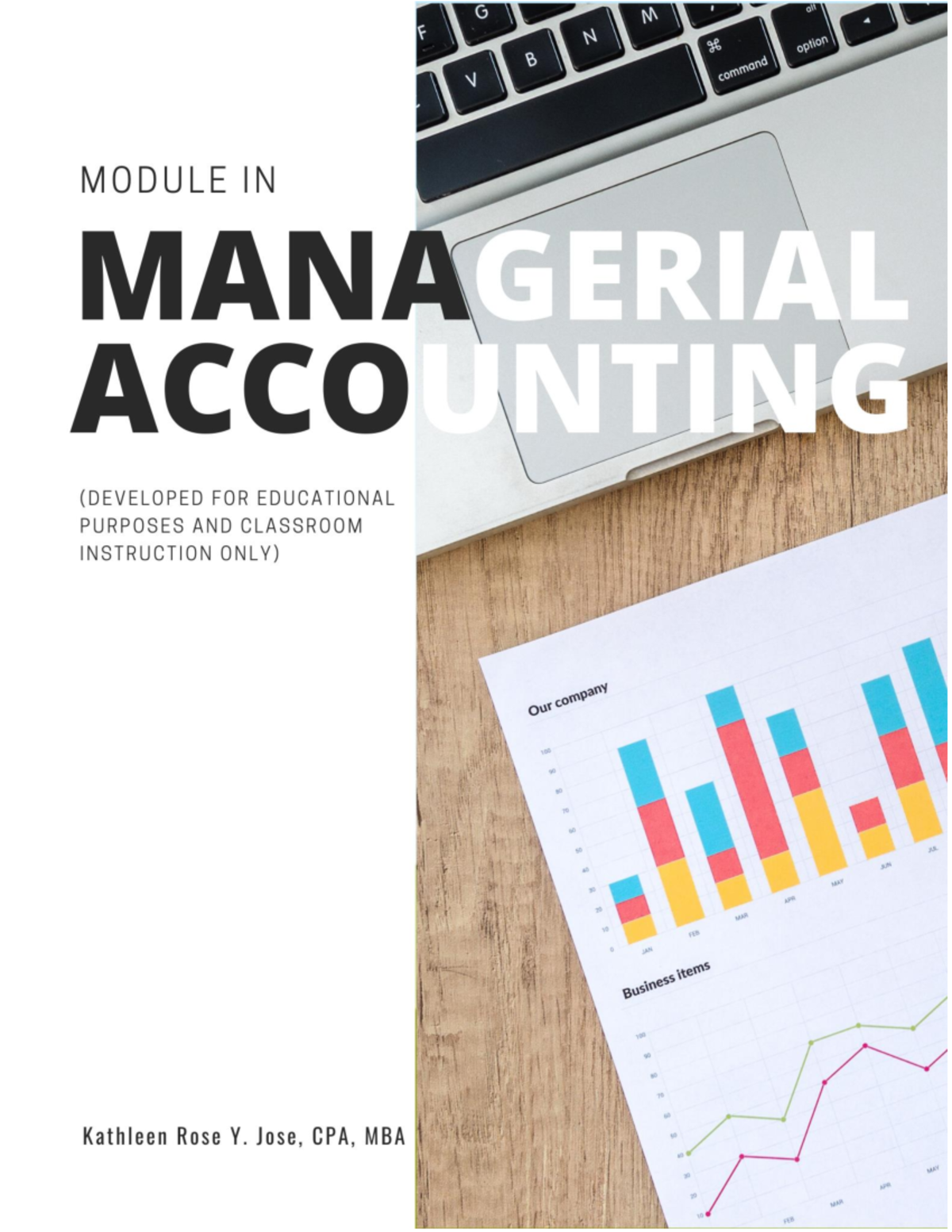 Module on Managerial Accounting; This module focuses on how management ...