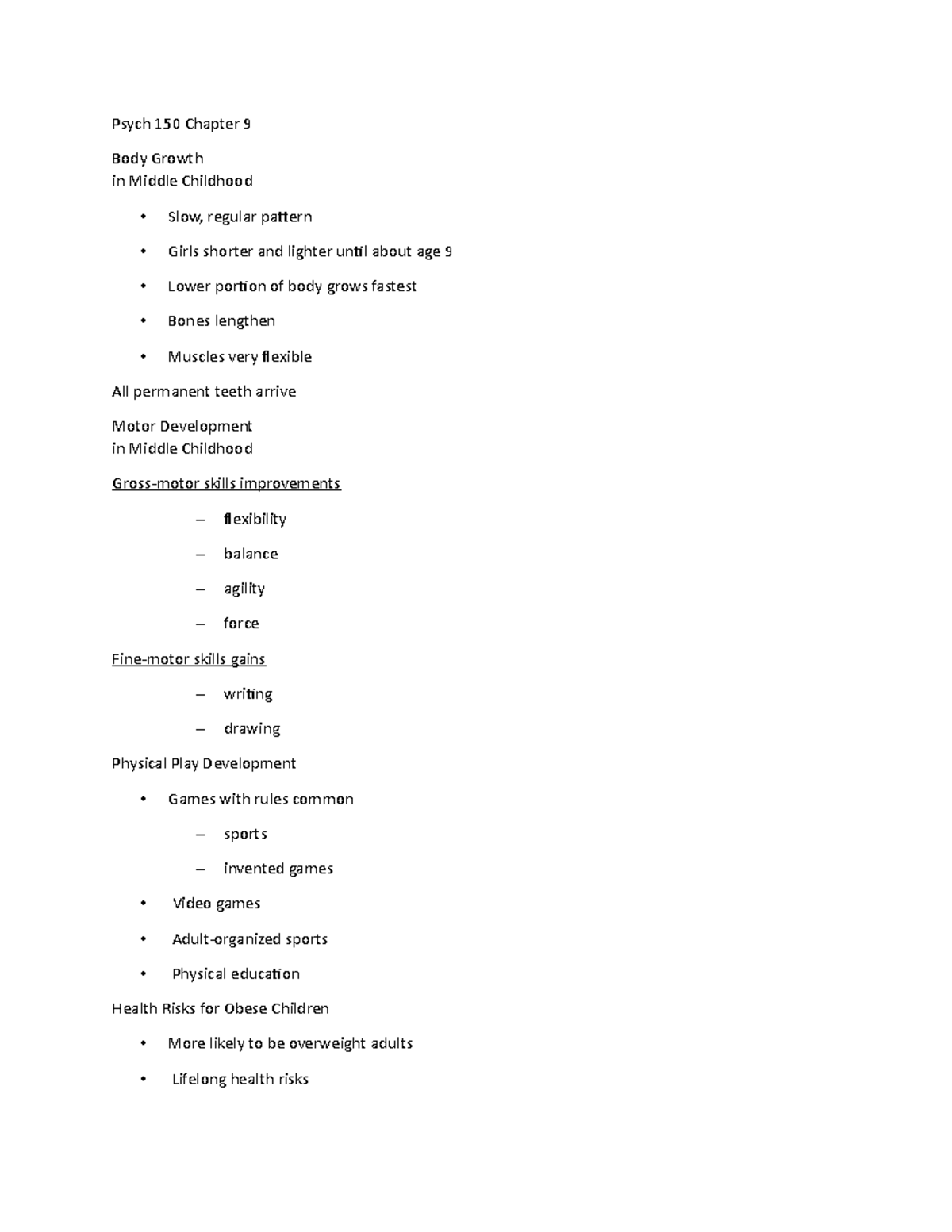Chapter 9 Notes - Psych 150 Chapter 9 Body Growth in Middle Childhood ...