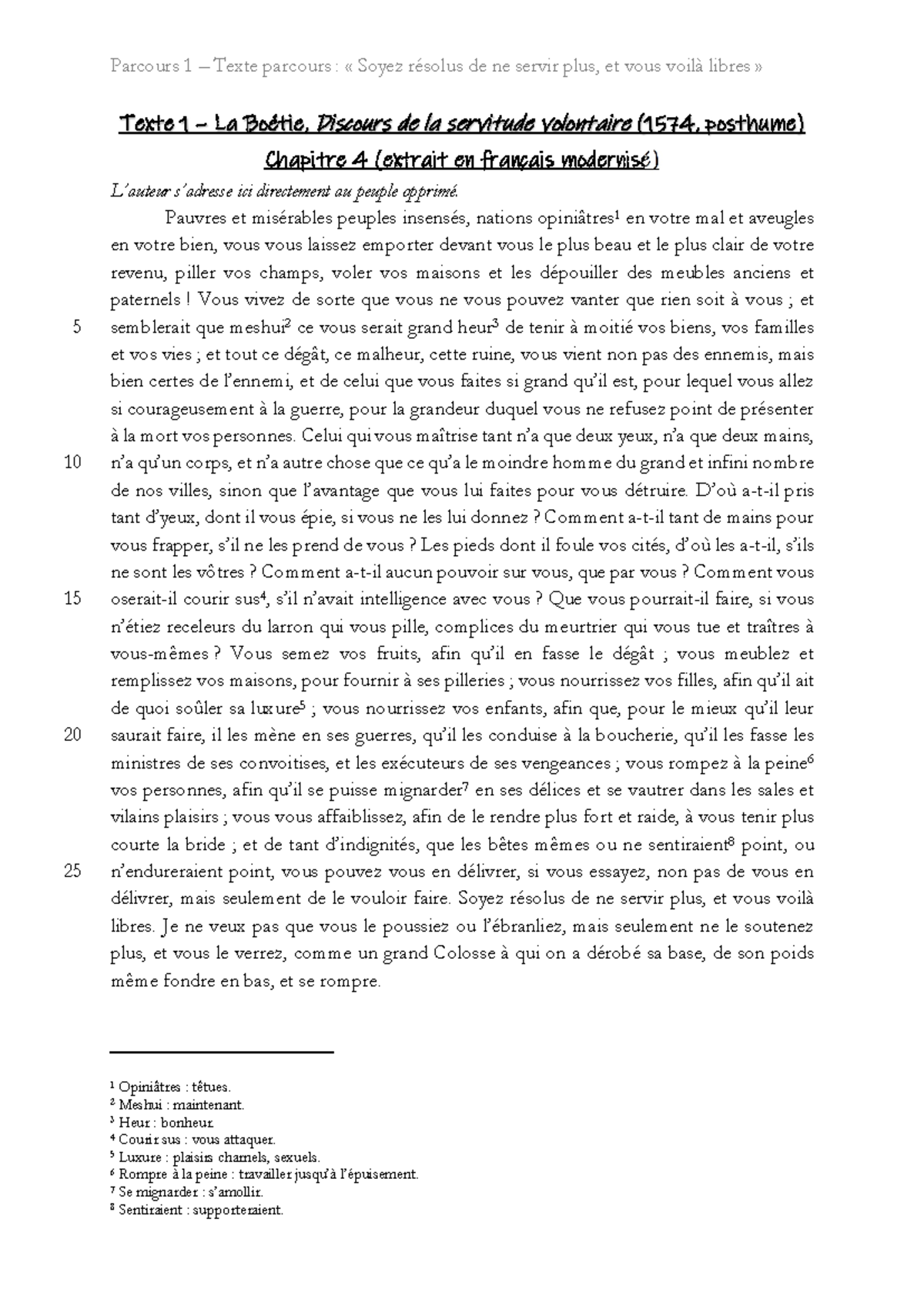1.La Boétie - Parcours 1 – Texte parcours : « Soyez résolus de ne servir plus, et vous voilà ...