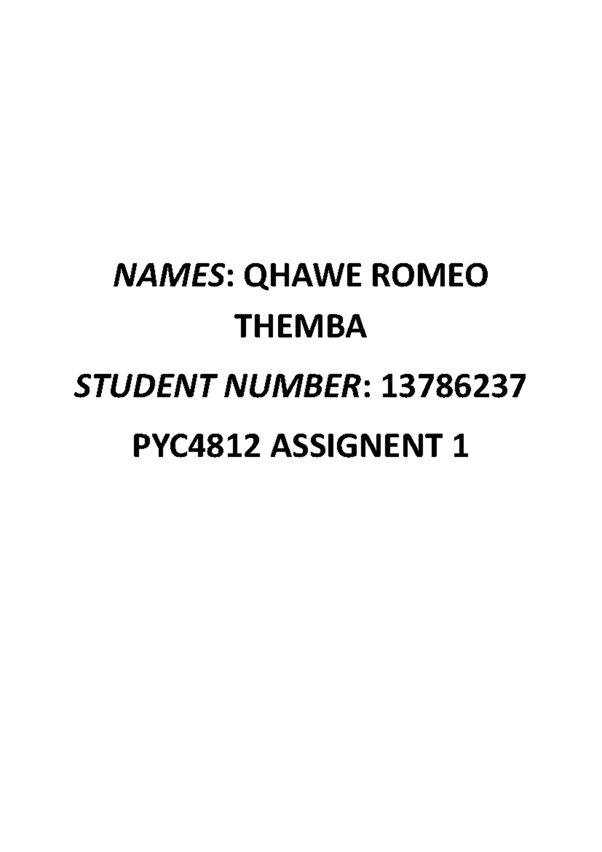 PYC4812 Assessment 1 - NAMES: QHAWE ROMEO THEMBA STUDENT NUMBER ...