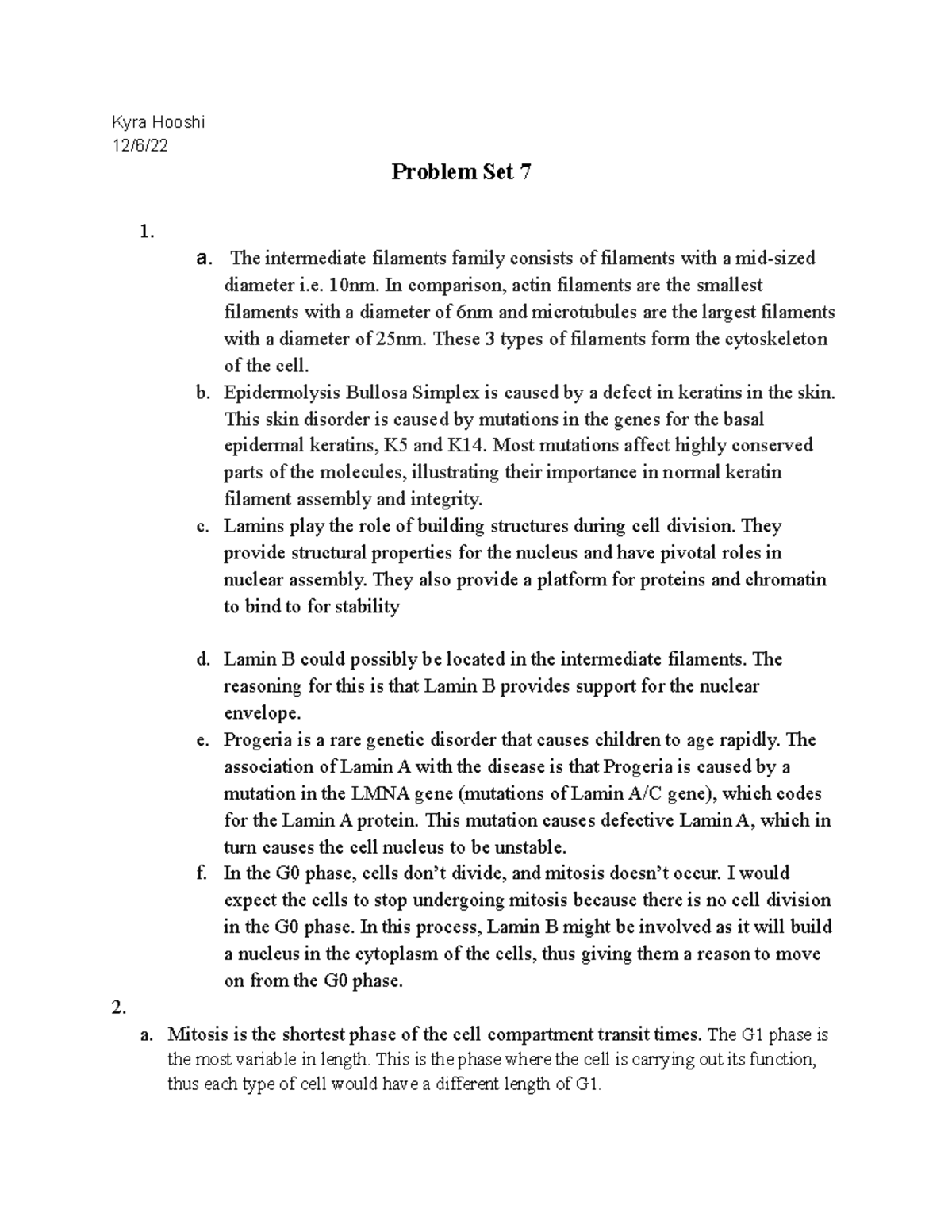 Problem Set 7 - Kyra Hooshi 12/6/ Problem Set 7 1. a. The intermediate filaments family consists ...