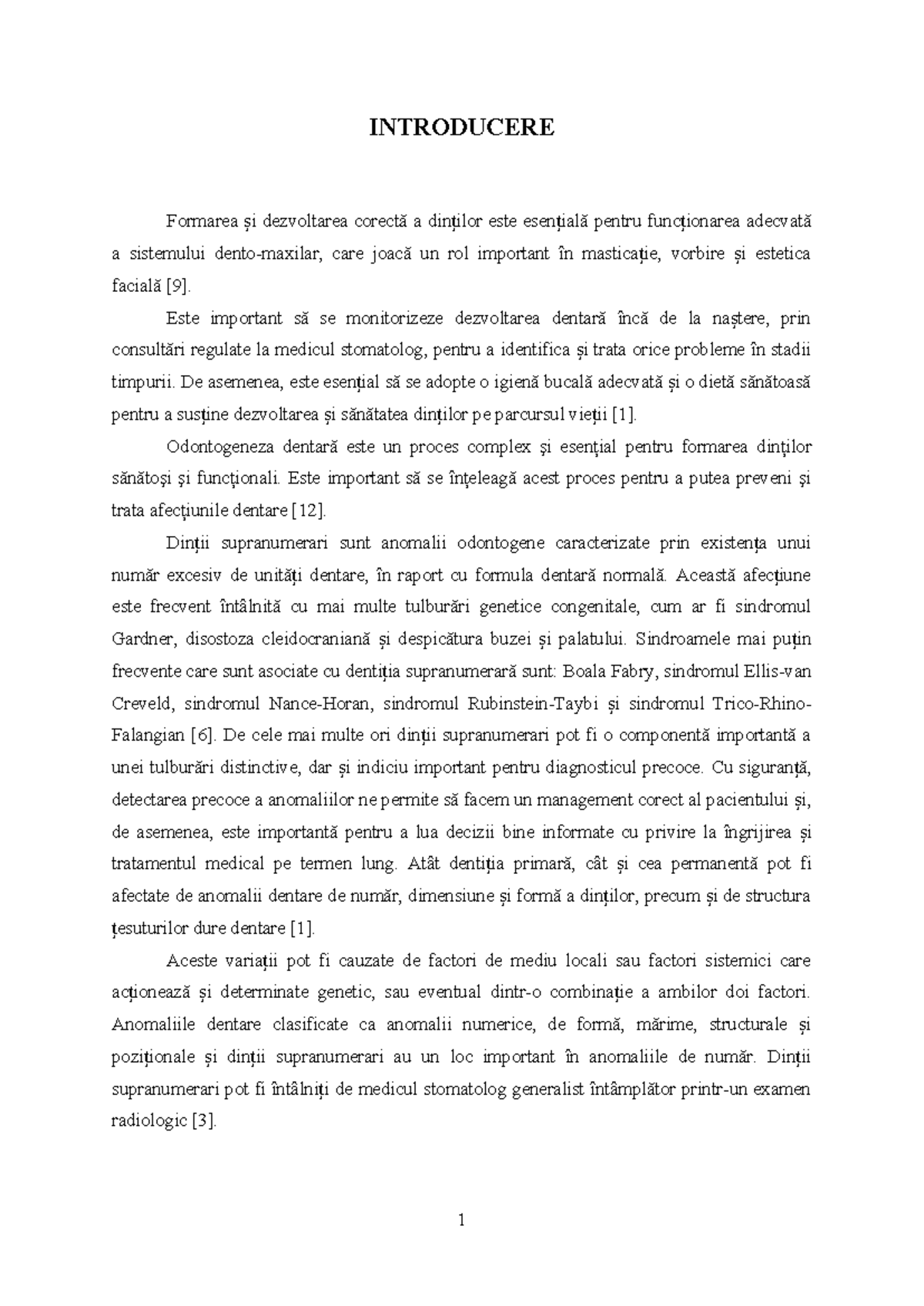 Introducere - INTRODUCERE Formarea și dezvoltarea corectă a din ilor este esen ială pentru func ...