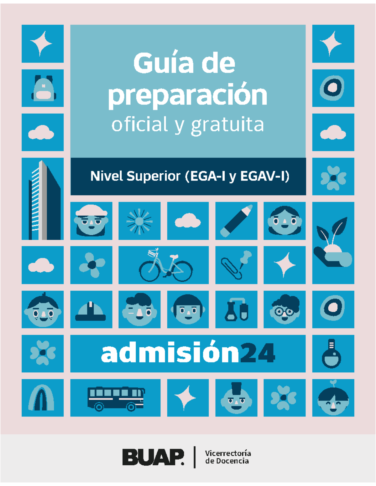 Guia-de-Preparacion-Oficial-EGA I-y-EGAV I - Vicerrectoría de Docencia admisión Nivel Superior ...