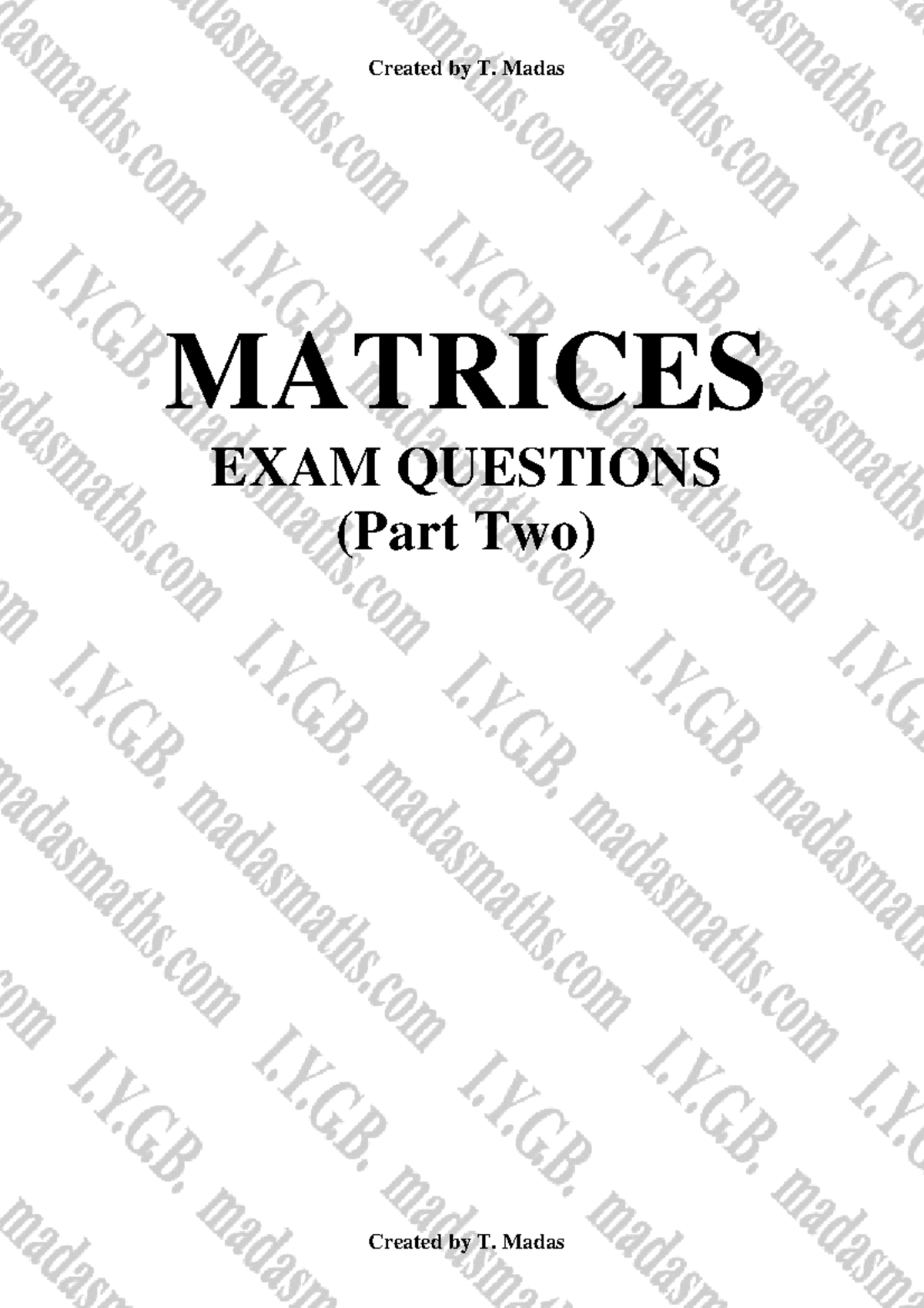 Matrices exam questions part b - MATRICES EXAM QUESTIONS (Part Two) Question 1 (**) Find the ...